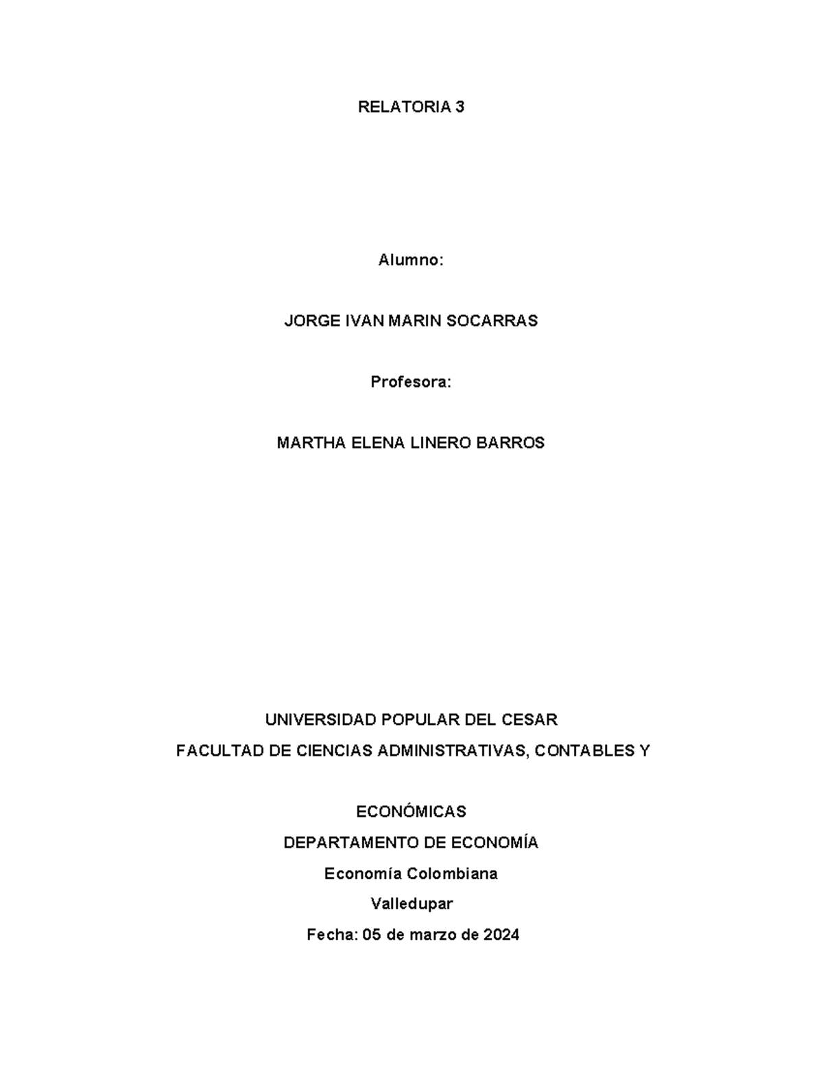 Relatoria 3 Jorge Marin - RELATORIA 3 Alumno: JORGE IVAN MARIN SOCARRAS Profesora: MARTHA ELENA ...