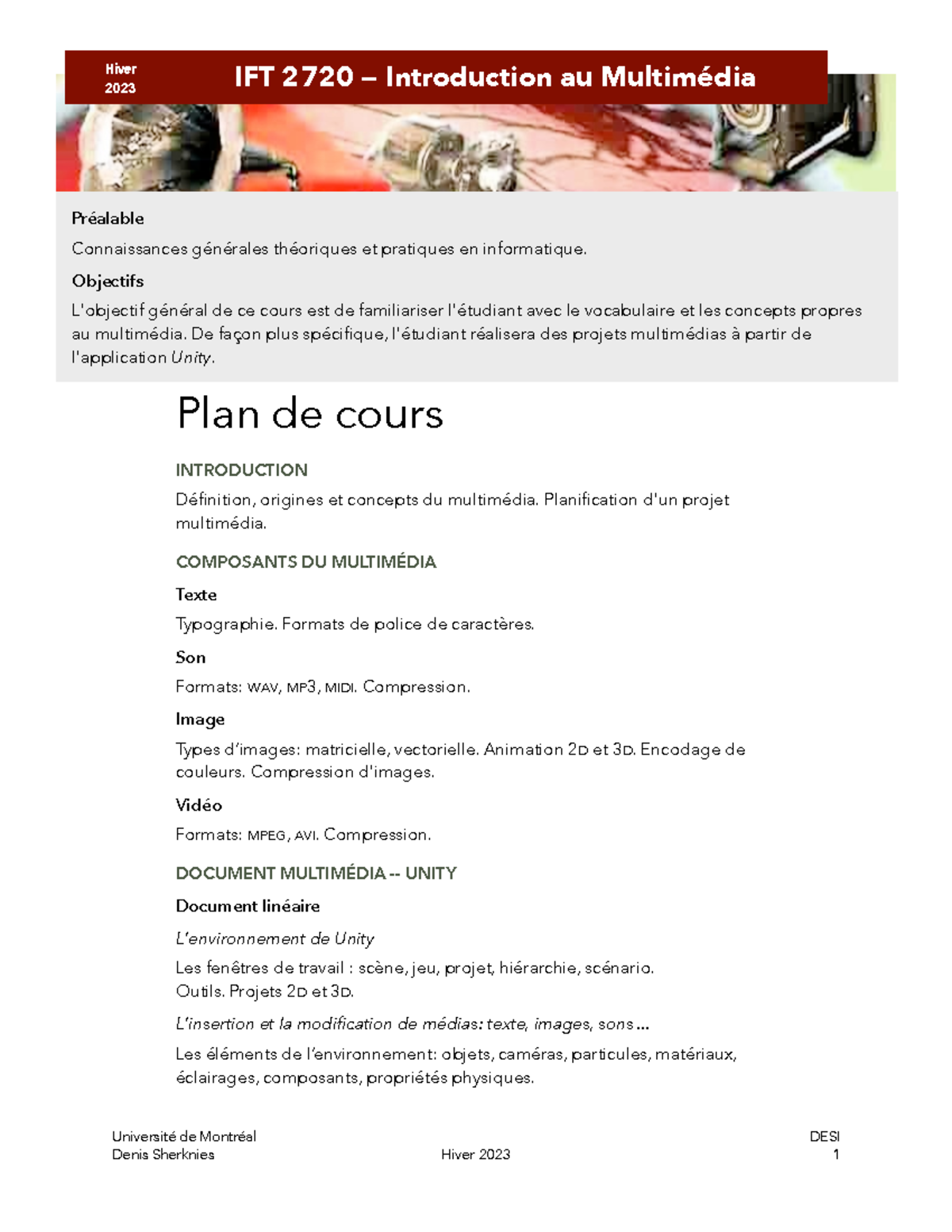 Plan Cours multimedia IFT 2720 - Université de Montréal DESI Denis Sherknies Hiver 2023 1 Plan ...
