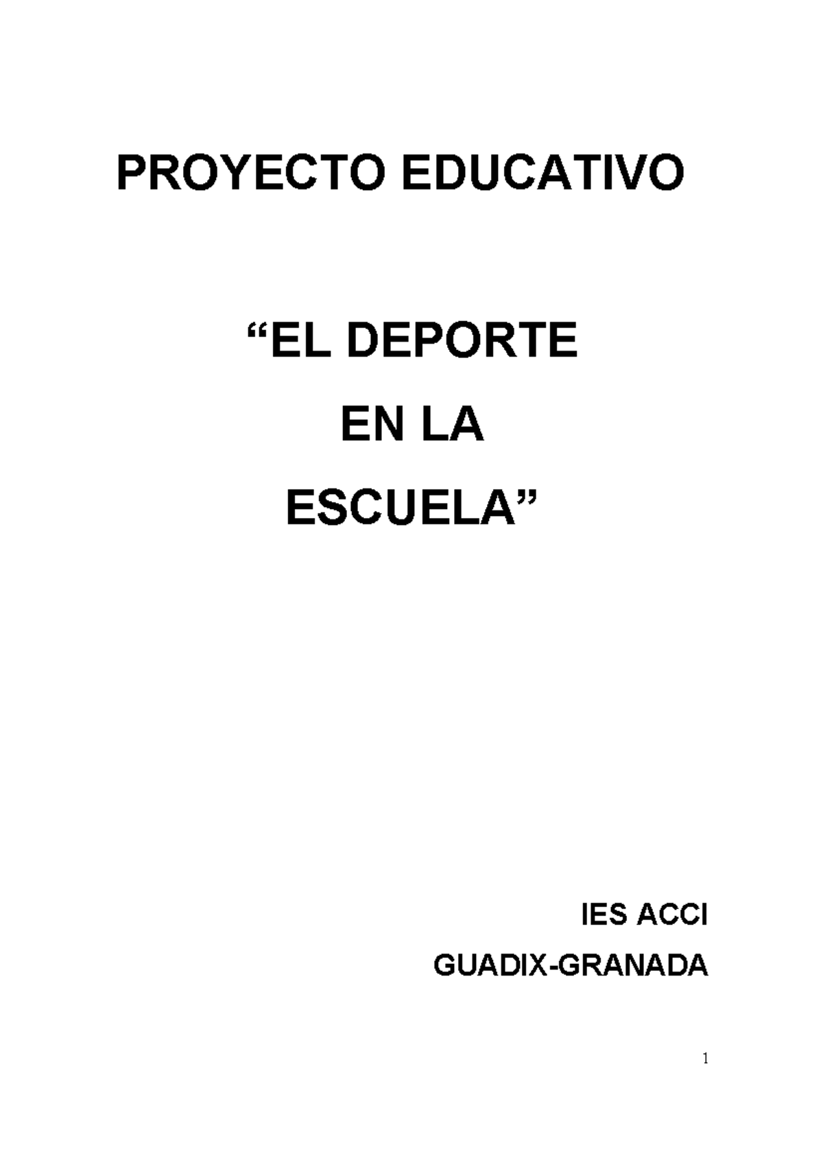 Proyecto Deporte Y Escuela - PROYECTO EDUCATIVO “EL DEPORTE EN LA ...