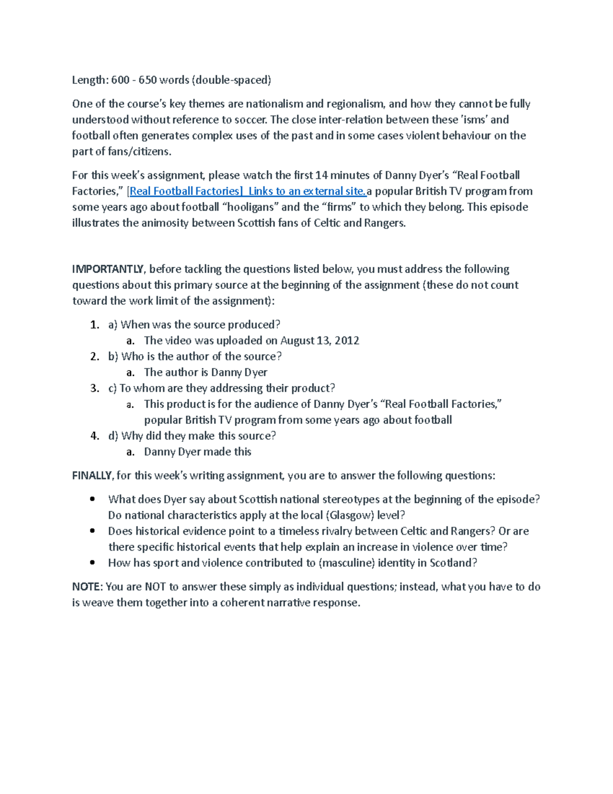 Week 4 assignment - Scotland Soccer Rivalry - Length: 600 - 650 words (double-spaced) One of the ...