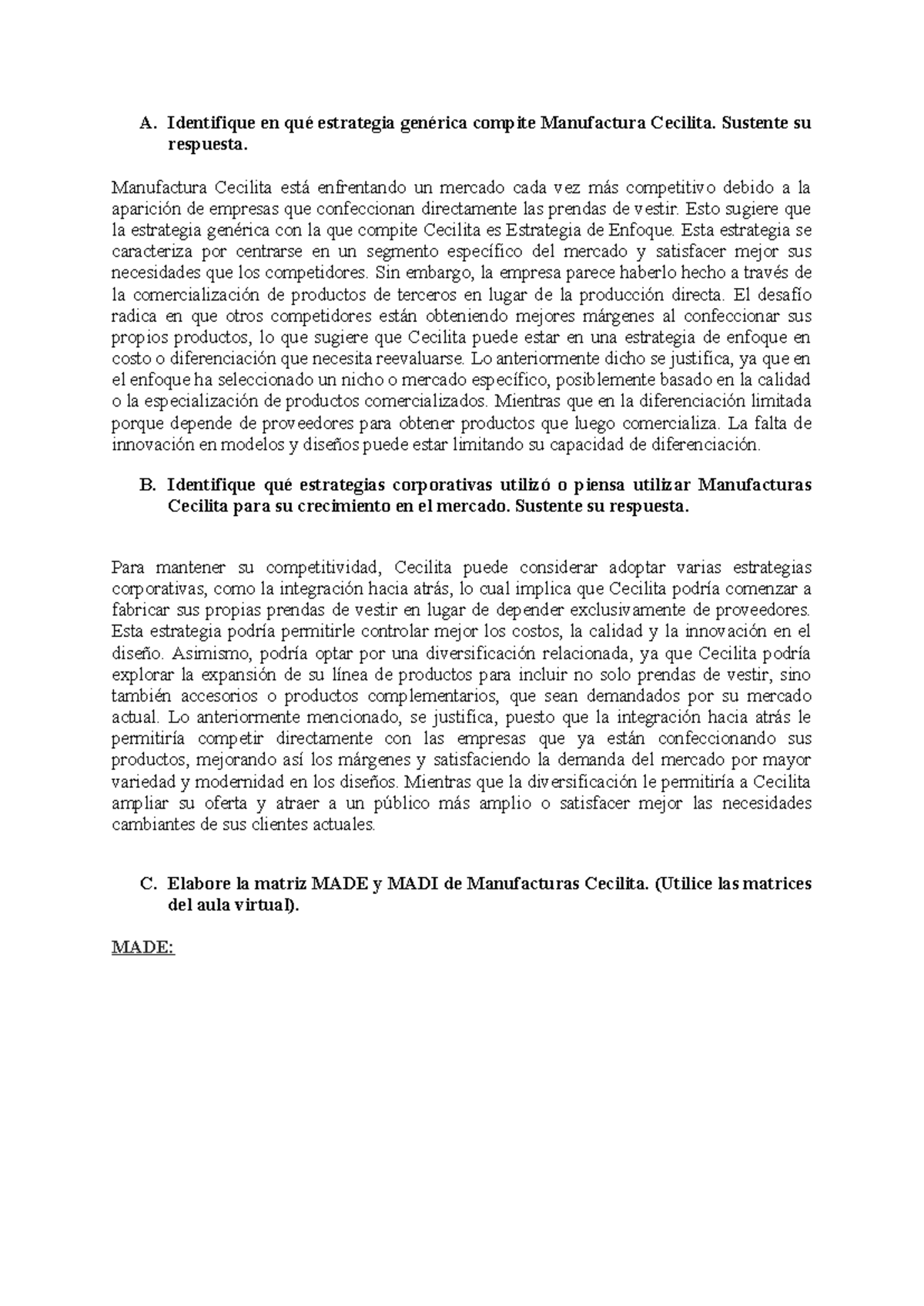 Caso Cecilita - Solución - A. Identifique en qué estrategia genérica compite Manufactura ...