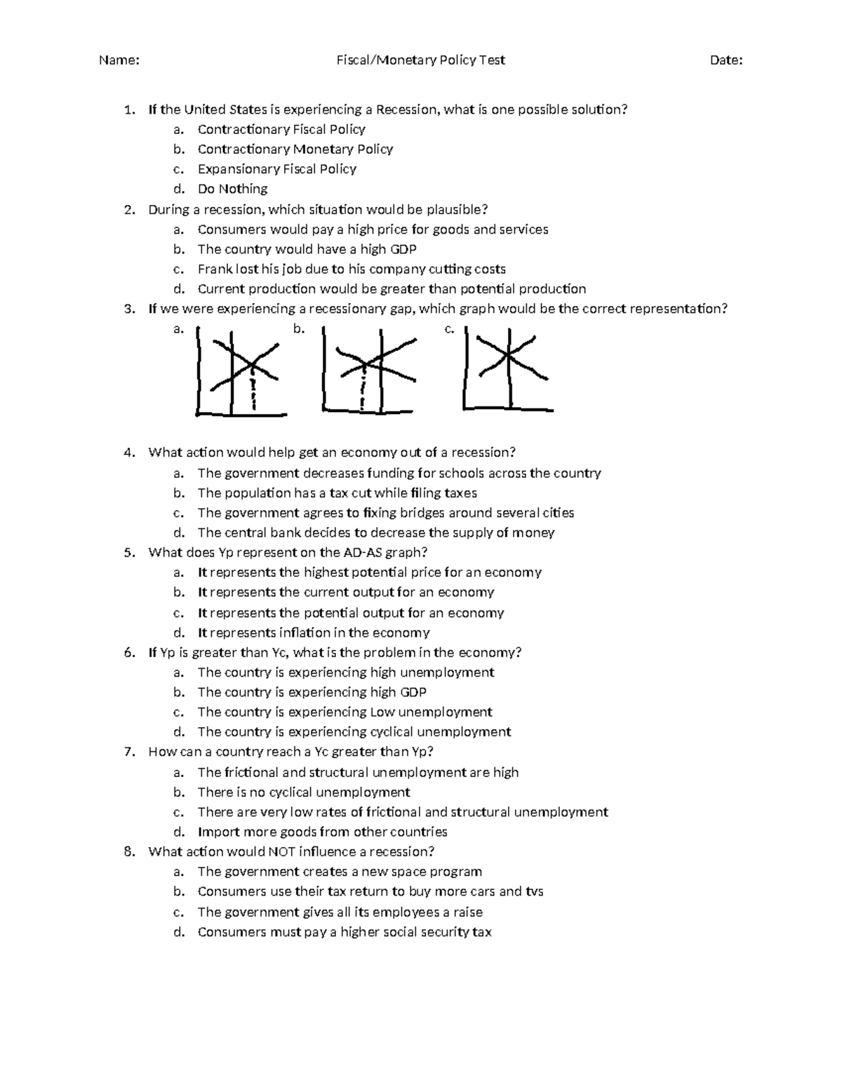 Fiscal and Monetary Policy Test - If the United States is experiencing ...