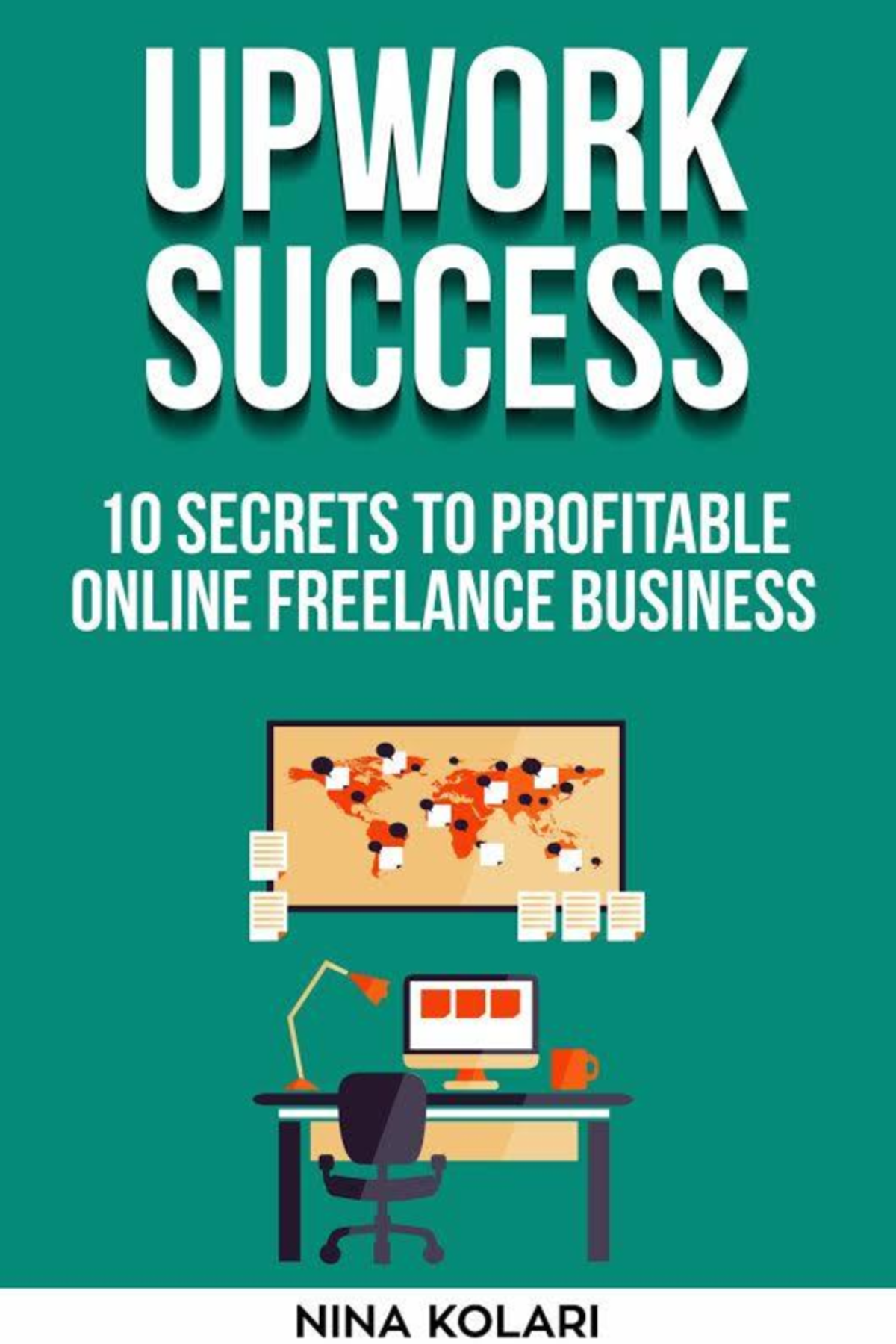 Upwork Freelance Success free chapter - UPWORK FREELANCE SUCCESS 10 ...