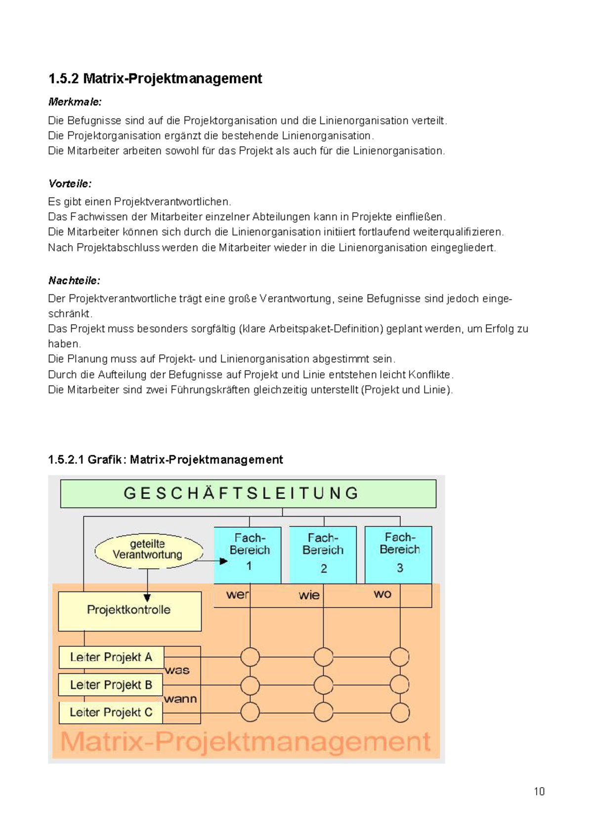 Skript 4 - 1.5 Matrix-Projektmanagement Merkmale: Die Befugnisse sind auf die ...