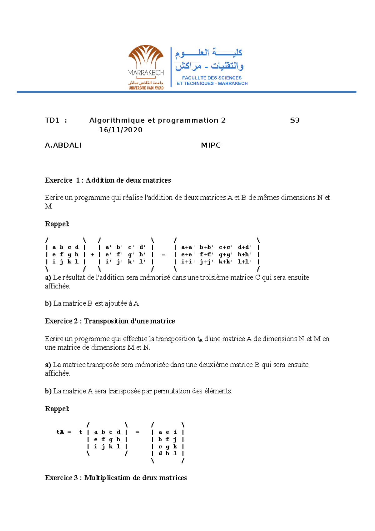 TD1 - Exercices et cours informatique - TD1 : Algorithmique et programmation 2 S 16/11/ A MIPC ...