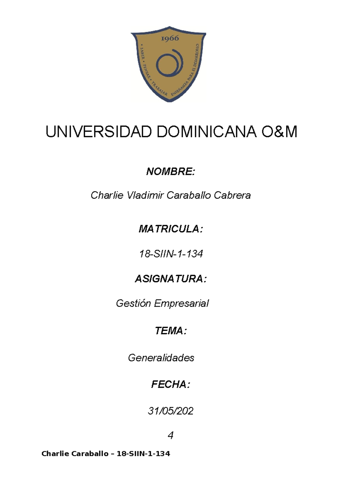 Generalidades Trabajo 1 - UNIVERSIDAD DOMINICANA O&M NOMBRE: Charlie ...