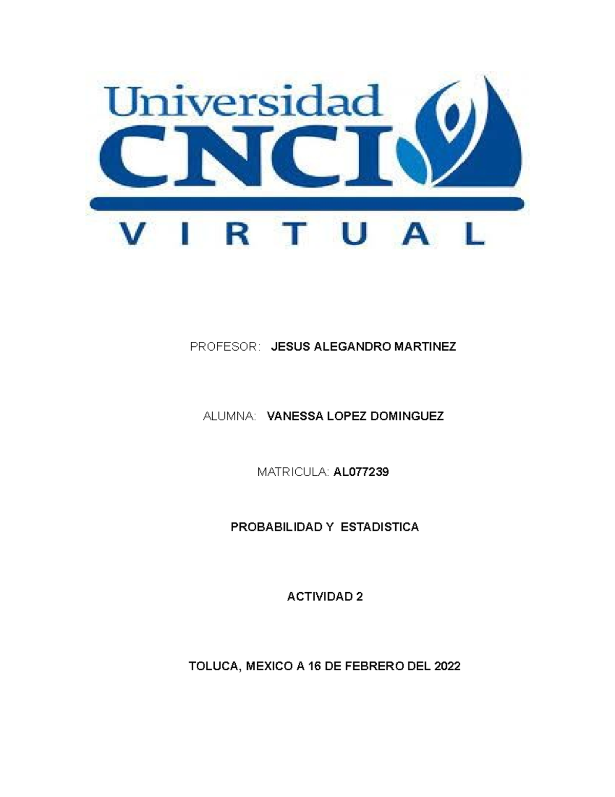 Act. 2 P y E - ninguna - PROFESOR: JESUS ALEGANDRO MARTINEZ ALUMNA ...