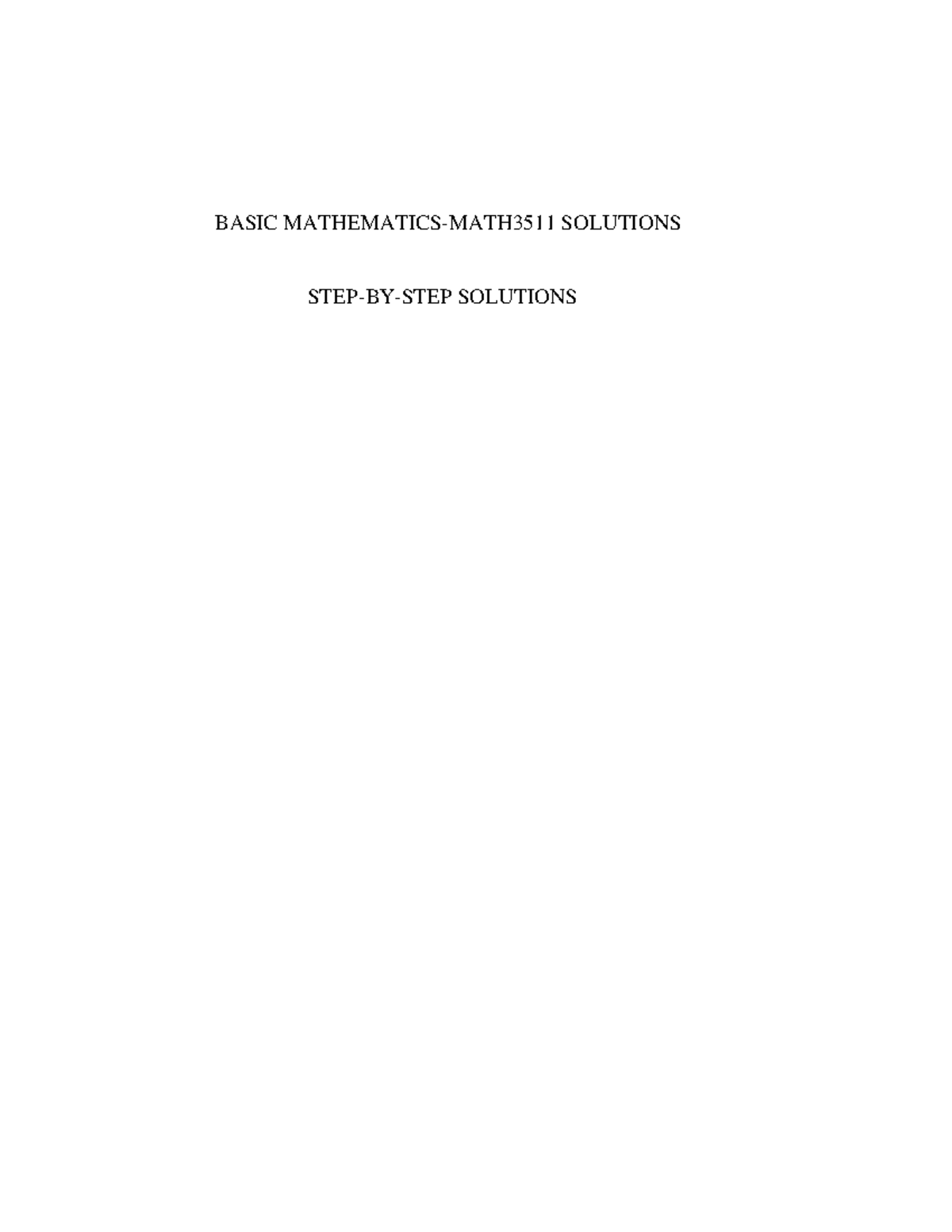 Basic Mathematics Solutions - BASIC MATHEMATICS-MATH3511 SOLUTIONS STEP ...