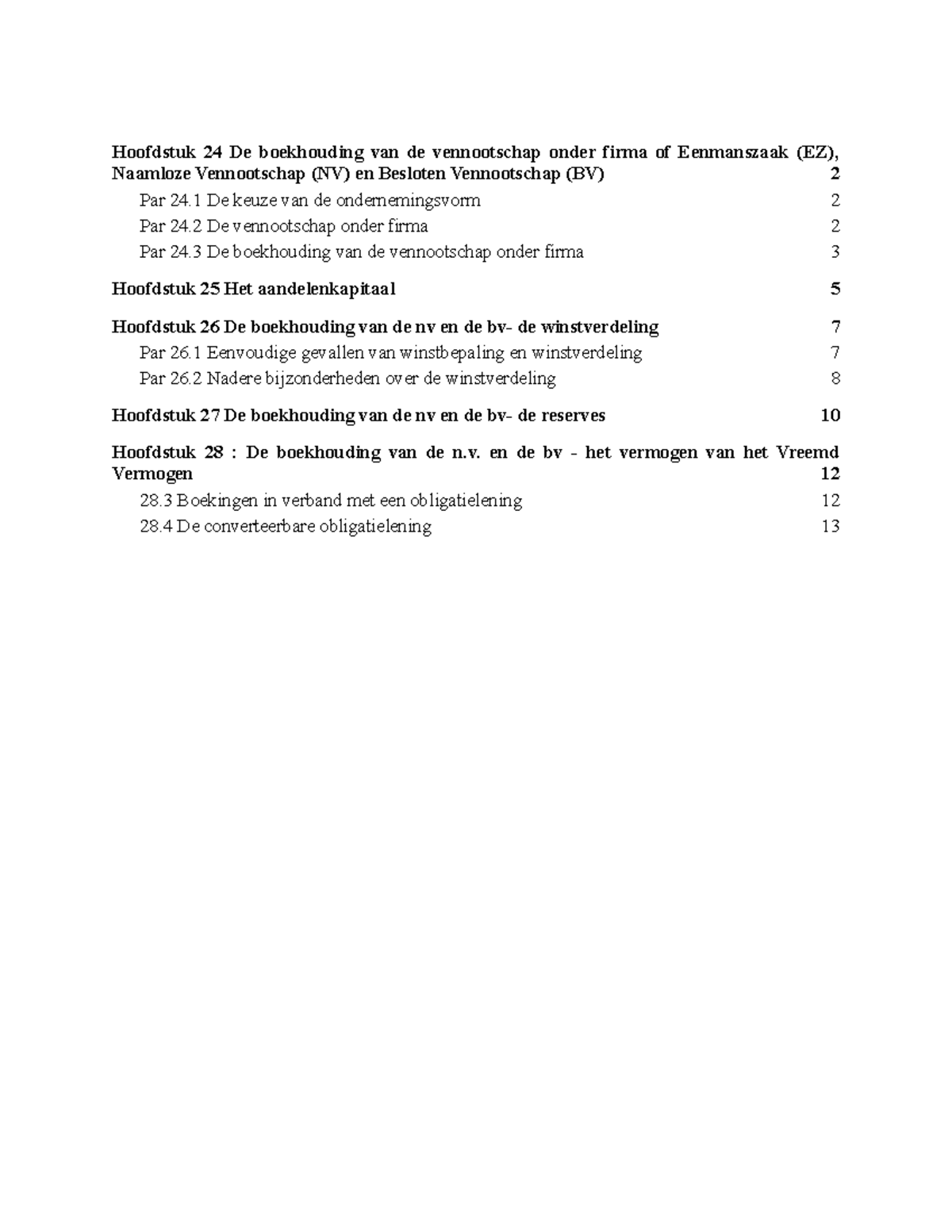 Boekhouden 1 zelfstudie hoofdstukken - Hoofdstuk 24 De boekhouding van ...