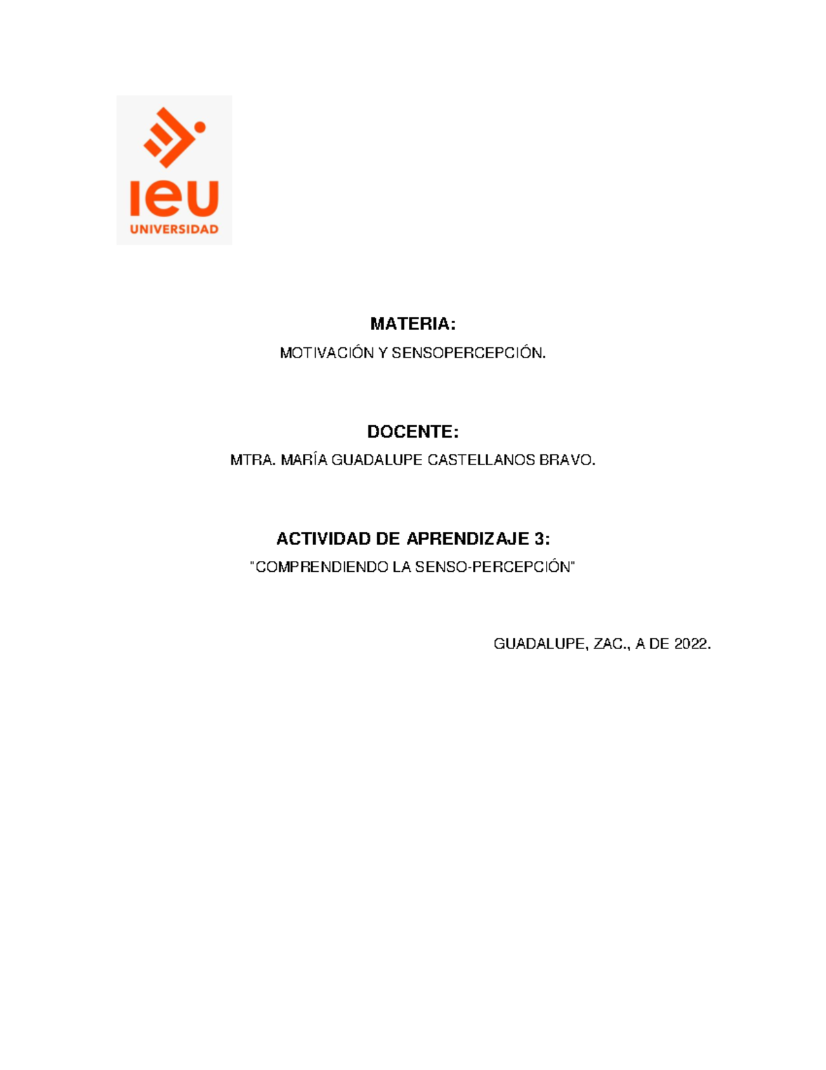 Actividad 3 Comprendiendo LA Sensopercepción - Motivacion y Sensopercepcion - MATERIA ...