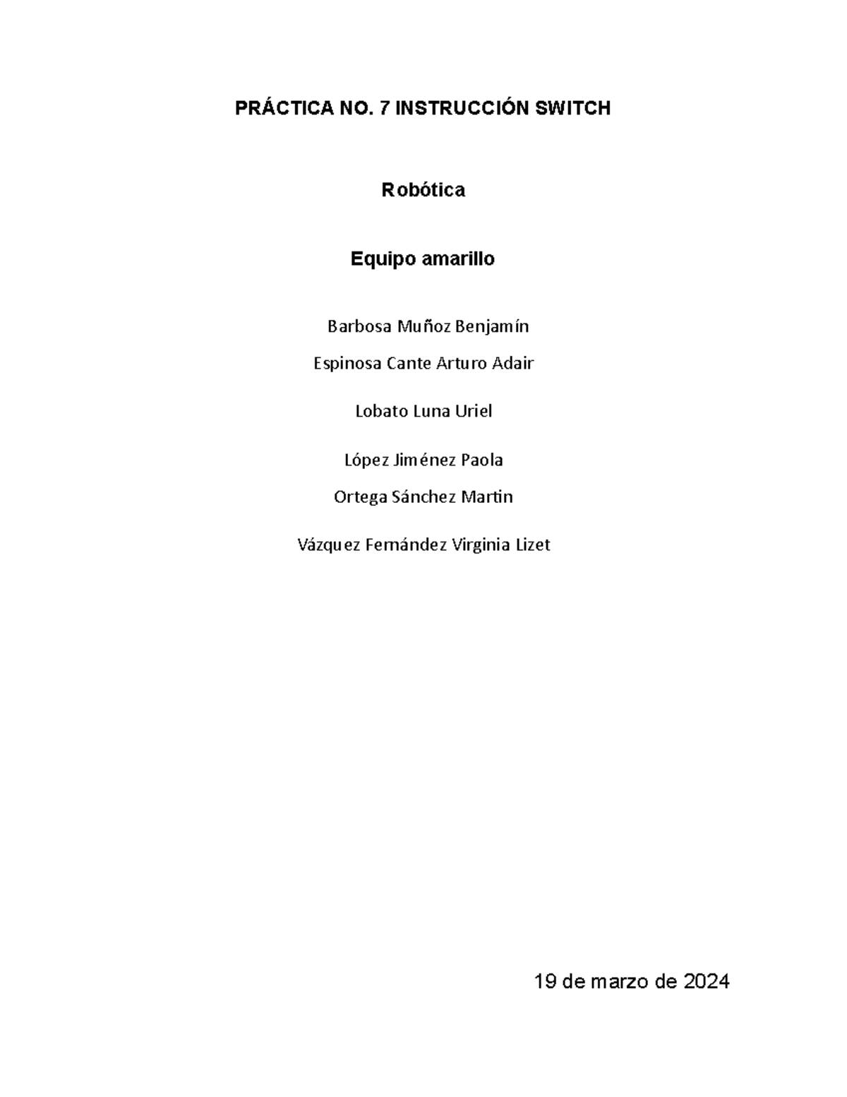 Práctica 7 Equipo Amarilllo - PRÁCTICA NO. 7 INSTRUCCIÓN SWITCH Robótica Equipo amarillo Barbosa ...