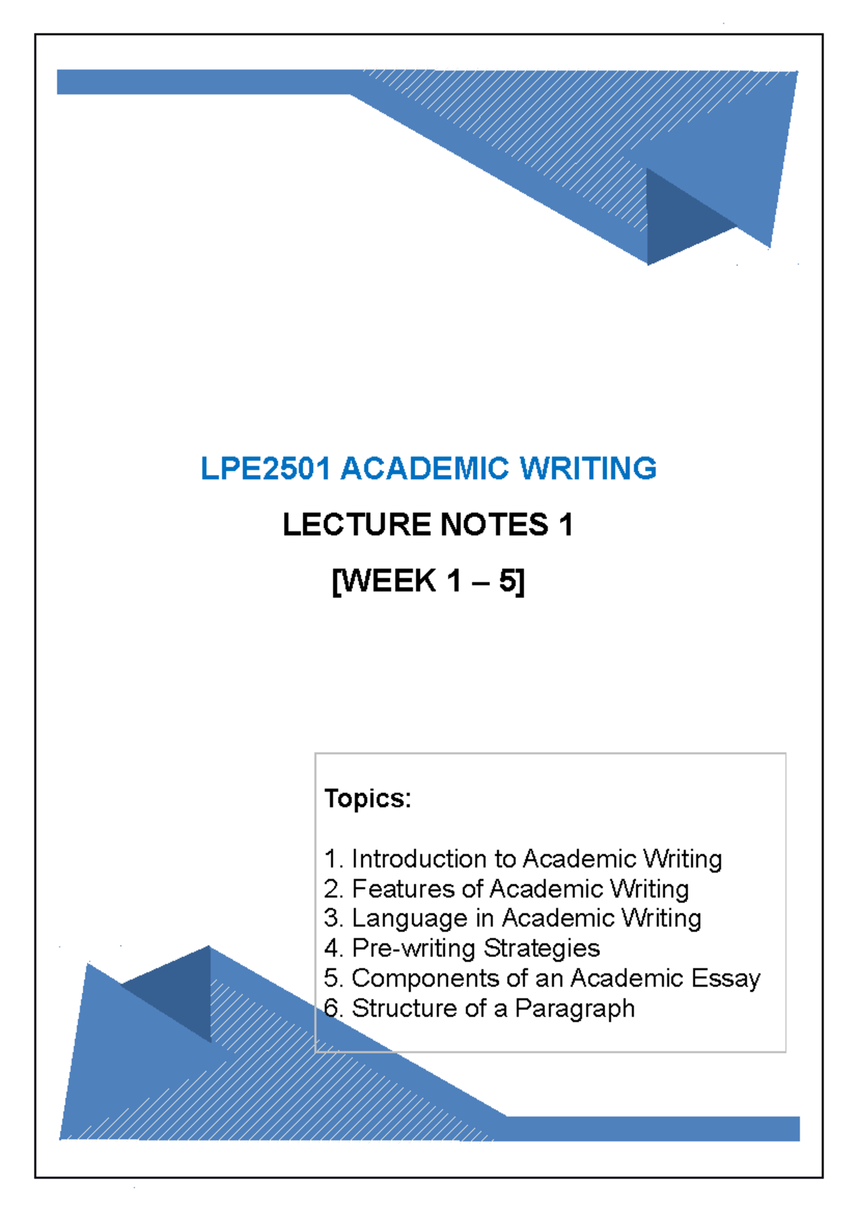 LPE2501 Lecture Notes 1 (WEEK 1 - 5) - LPE2501 ACADEMIC WRITING LECTURE ...