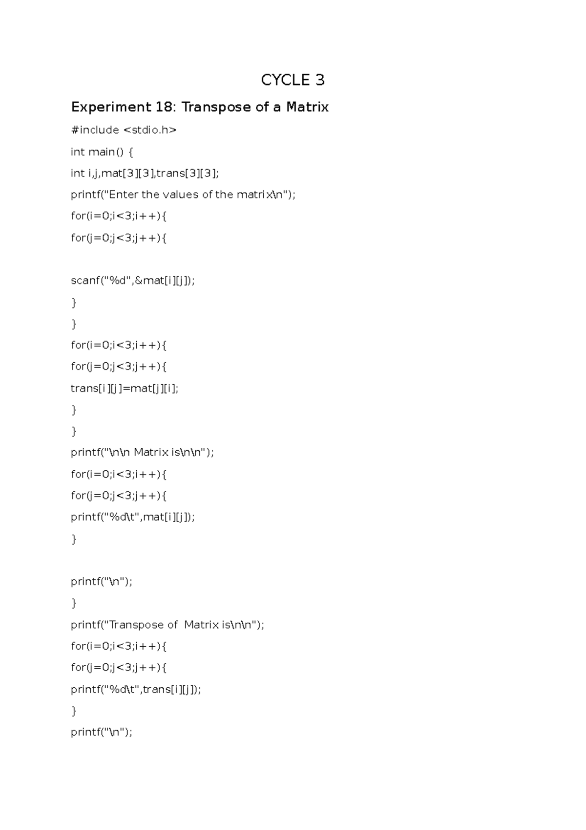 Cycle 3 Surya - C programs sample - CYCLE 3 Experiment 18: Transpose of a Matrix #include - Studocu