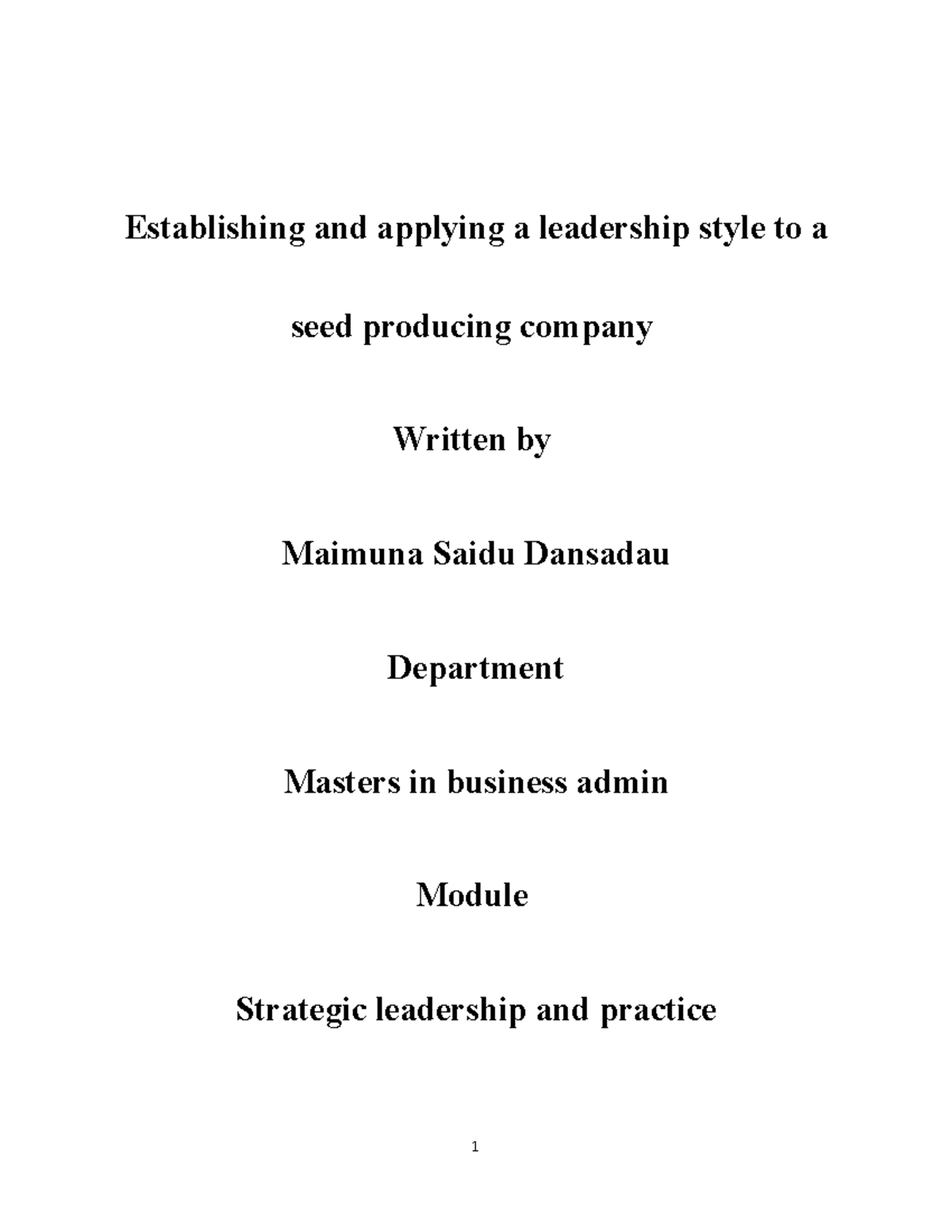 Assigment 1 Establishing and Applying a Leadership Style to an ...