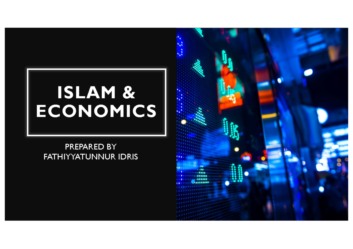 Islam & Economics - ISLAM & ECONOMICS PREPARED BY FATHIYYATUNNUR IDRIS ...