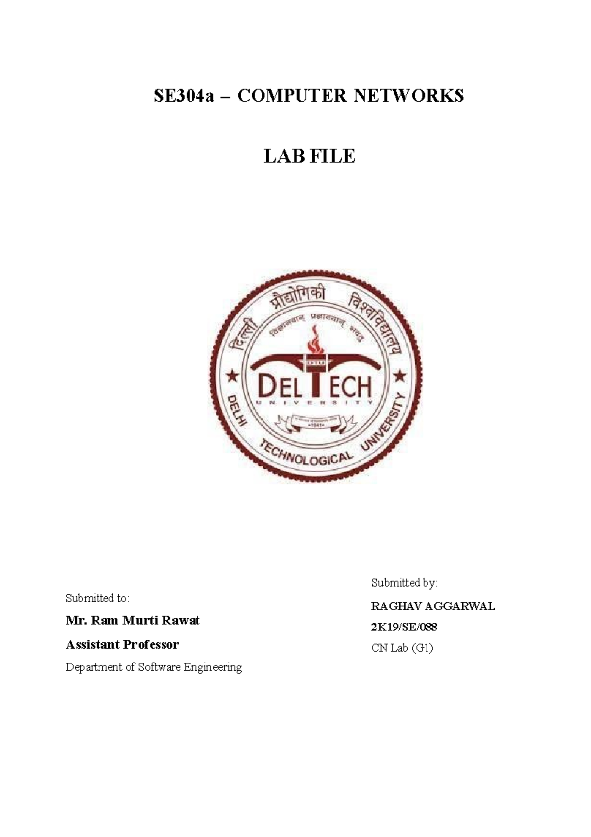 2K19-SE-088 CN LAB FILE - SE304a – COMPUTER NETWORKS LAB FILE Submitted to: Mr. Ram Murti Rawat ...