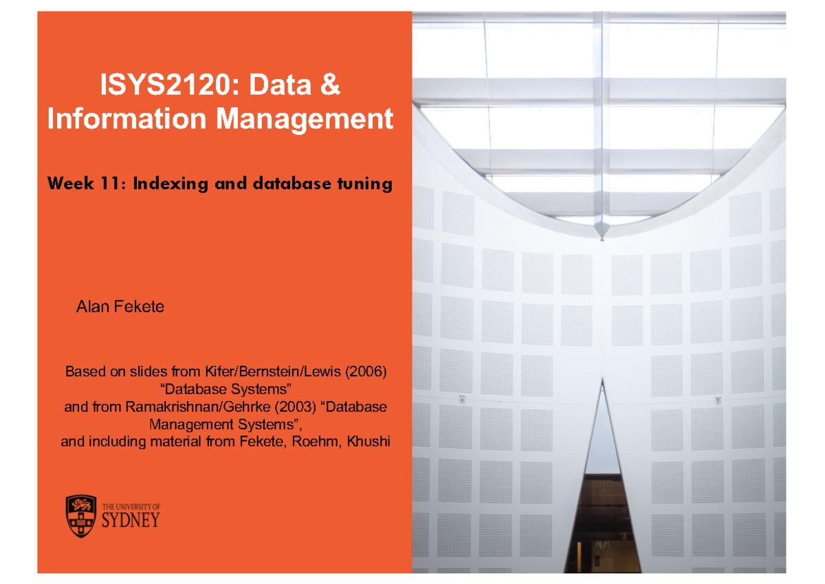 11 Indexing Tuning-2022 - ISYS2120: Data & Information Management Week 11: Indexing and database ...