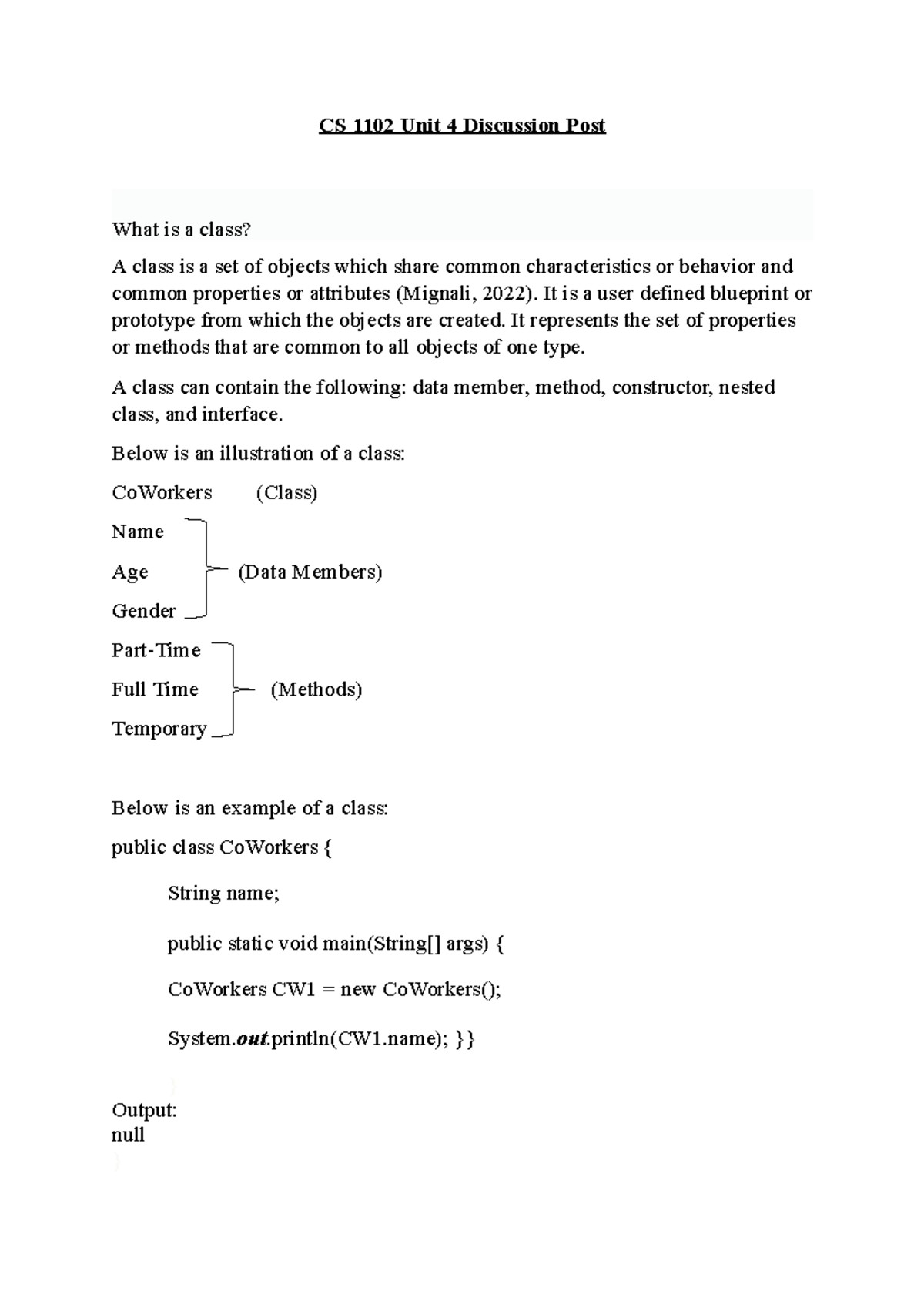 CS 1102 Unit 4 Discussion Post - CS 1102 Unit 4 Discussion Post What is a class? A class is a ...