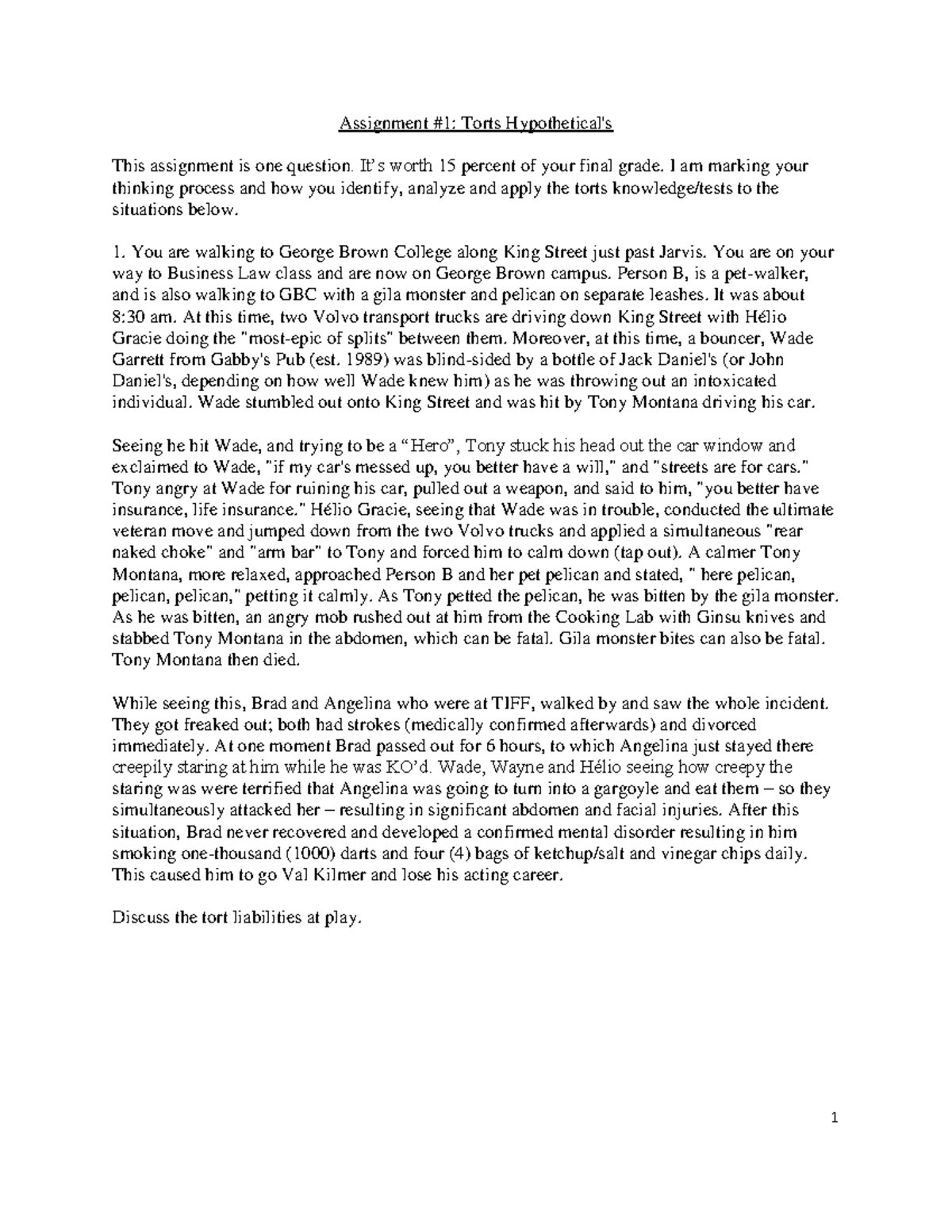 Assignment 1 - 1 Assignment #1: Torts Hypothetical's This assignment is ...