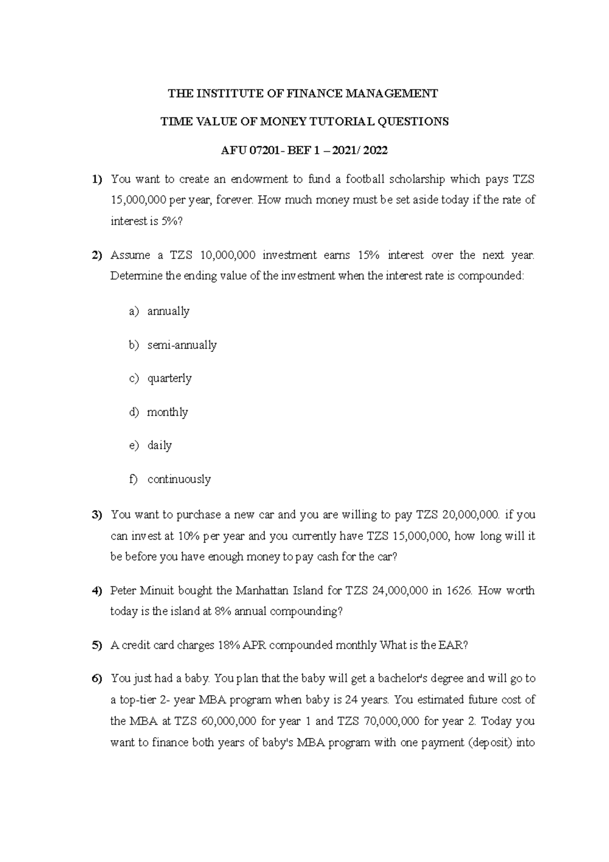 BEF 1 TVM Tutorial QSNS - I need answers of that questions - THE INSTITUTE OF FINANCE MANAGEMENT ...