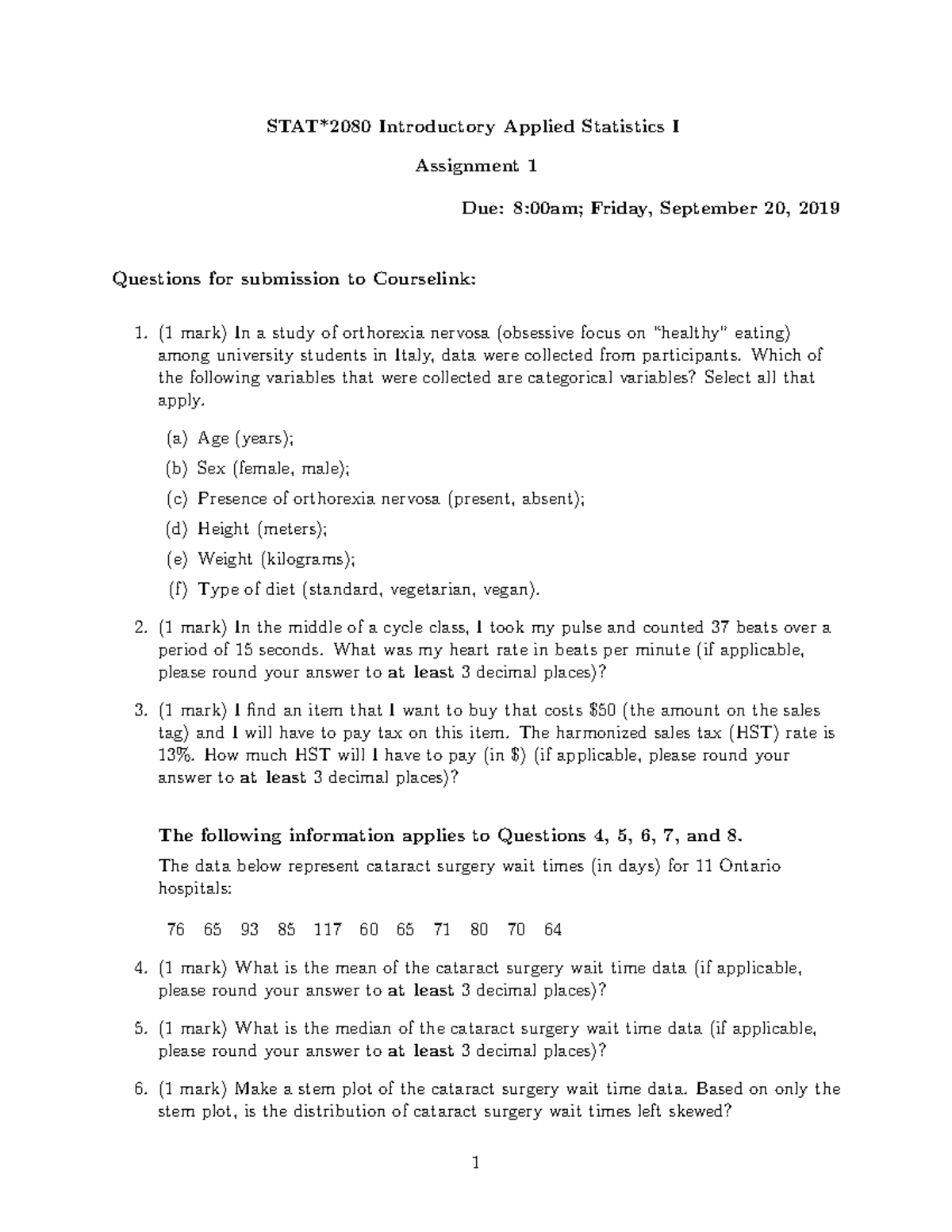 A1 - assignment 1 questions - STAT*2080 Introductory Applied Statistics I Assignment 1 Due: 8 ...