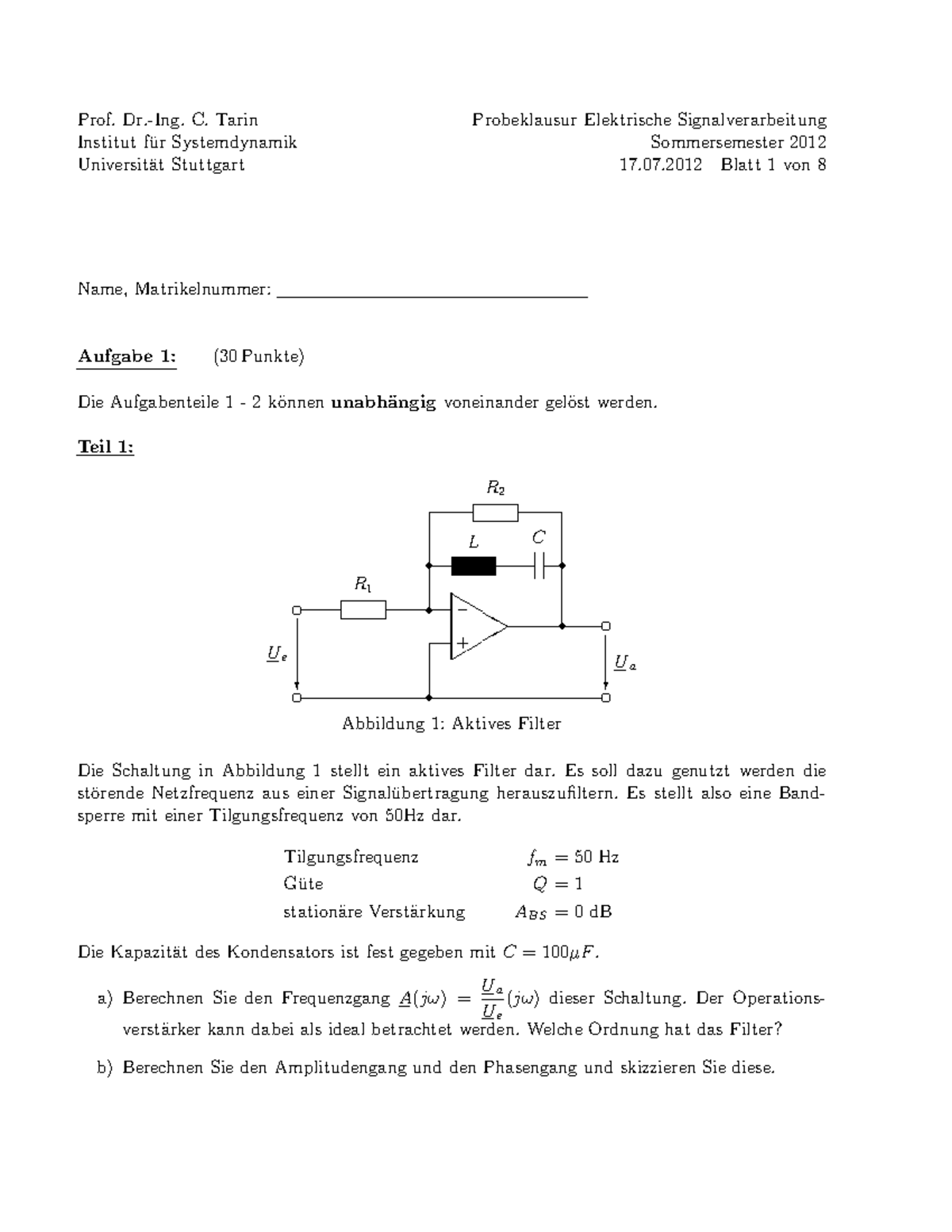 Probeklausur SS12 - Altklausur - Institut f ̈ur Systemdynamik Universit ̈at Stuttgart ...