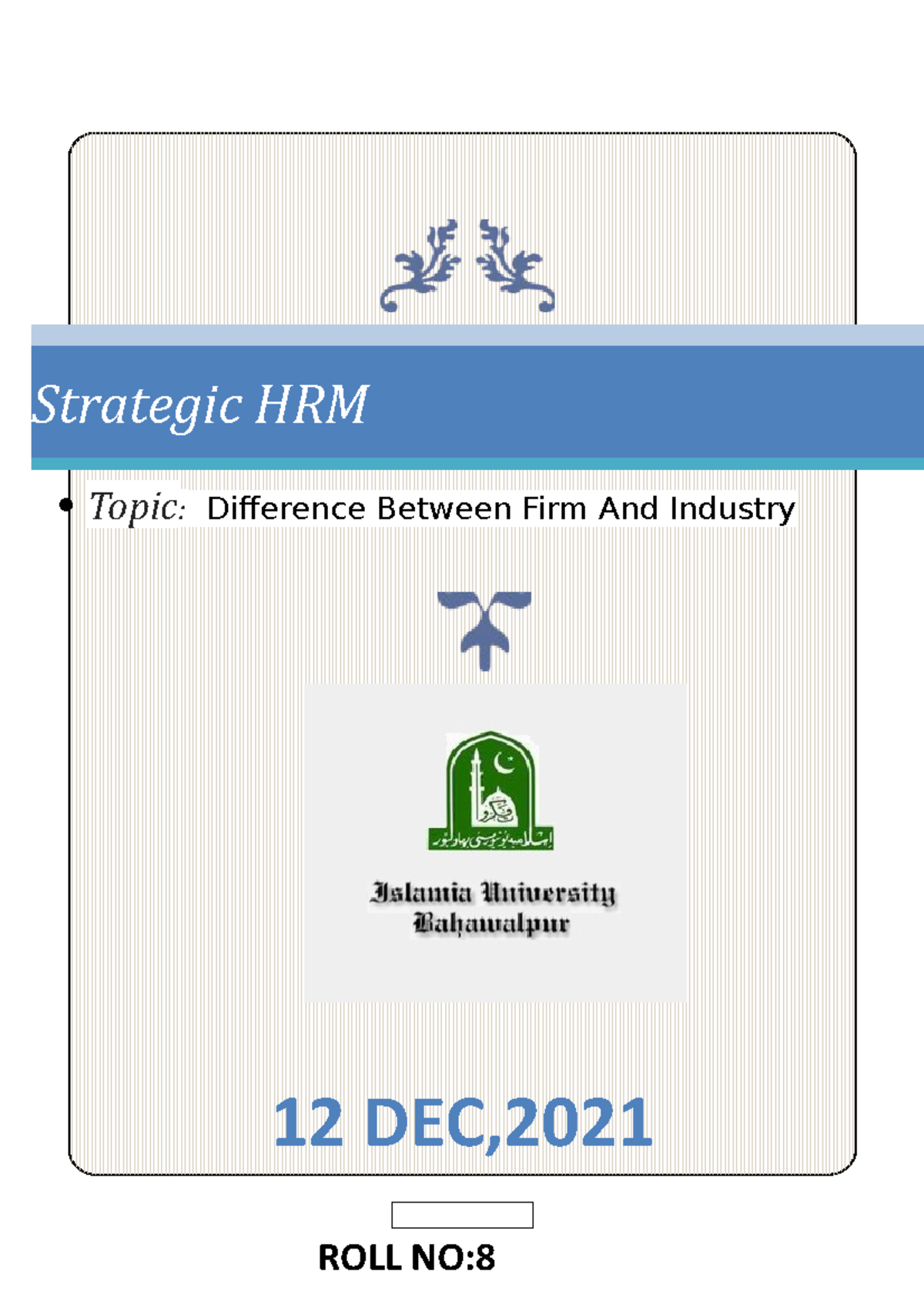 Sundas Aslam,ROLL NO.8-Strategic HRM Assignment - Strategic HRM Topic: Difference Between Firm ...