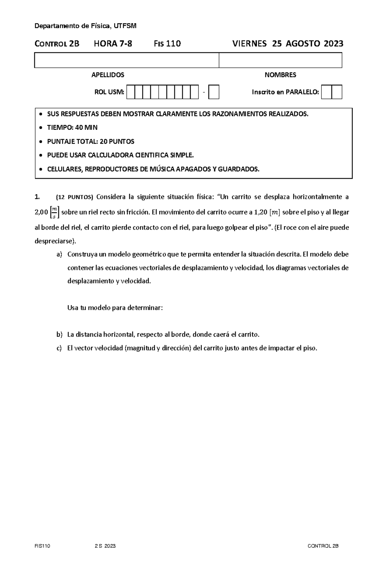 Control 2B FIS-110 2023 S2 - Departamento de Física, UTFSM FIS110 2 S 2023 CONTROL 2 B CONTROL 2 ...