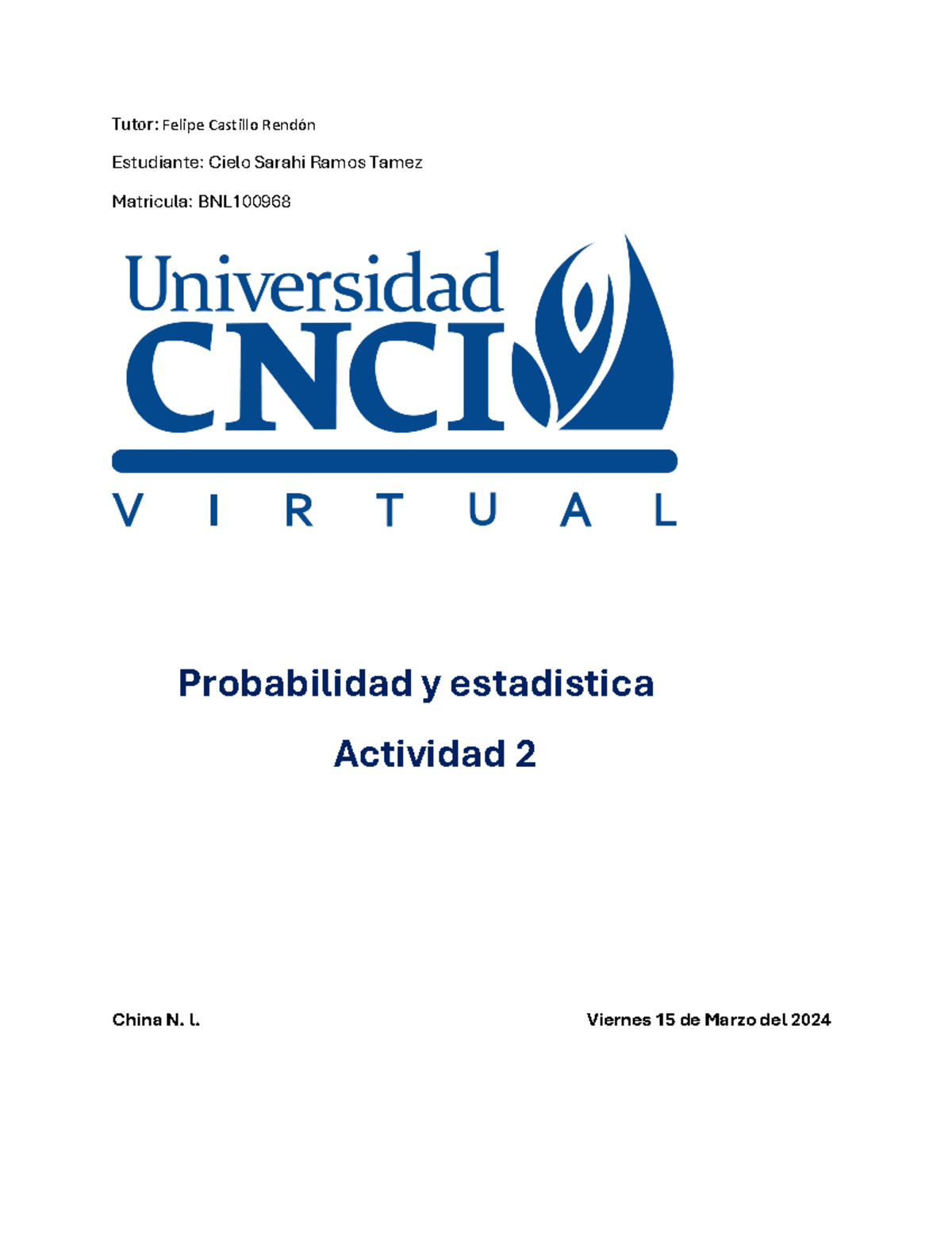Actividad 2 probabilidad y estadistica - Tutor: Felipe Castillo Rendón ...