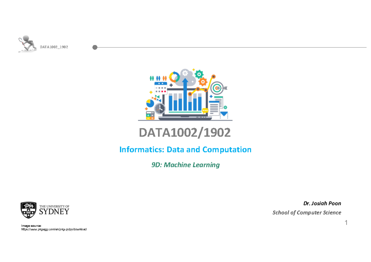 W9D-ML discussion - week 9 lecture pdf of ML - DATA1002/ Informatics: Data and Computation 9D ...