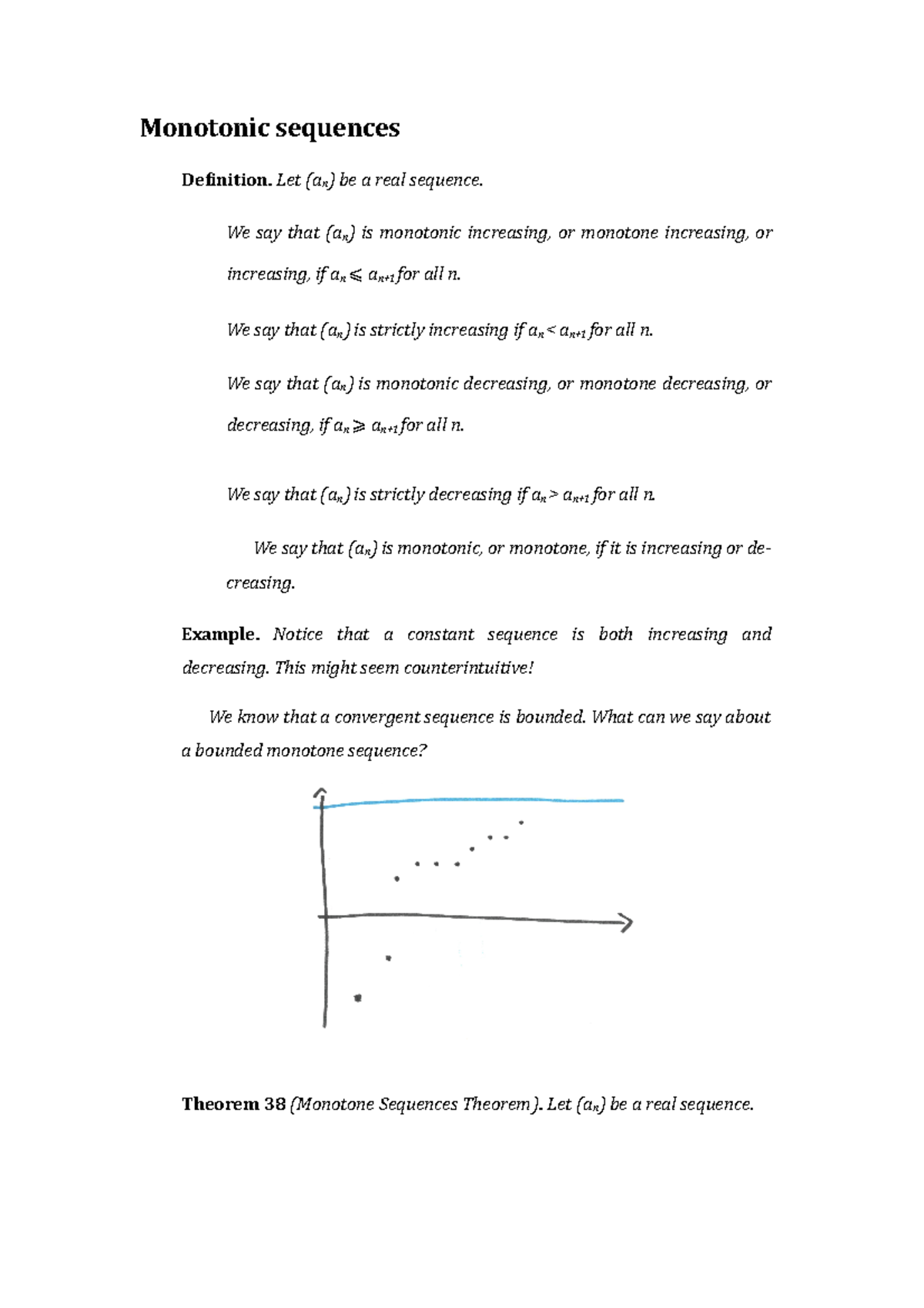 Analysis 23 - Monotonic sequences - Monotonic sequences Definition. Let (an) be a real sequence ...