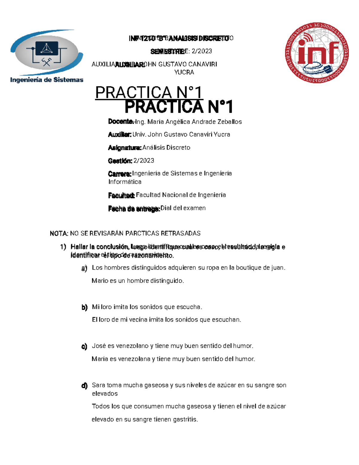 Practica 1-1 - INF 1210 “B”. ANALISIS DISCRETO SEMESTRE: 2/ AUXILIAR: UNIV. JOHN GUSTAVO ...