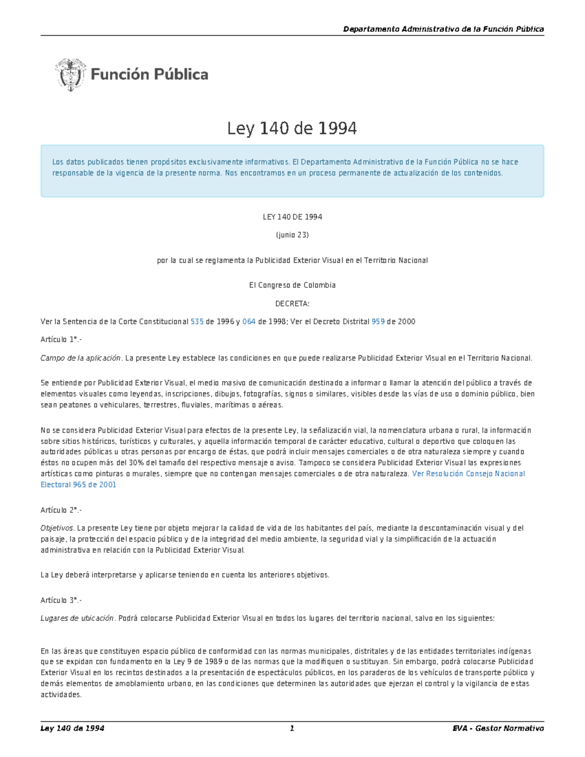 Ley 140 de 1994 - Ley de vallas - Ley 140 de 1994 Los datos publicados tienen propósitos - Studocu