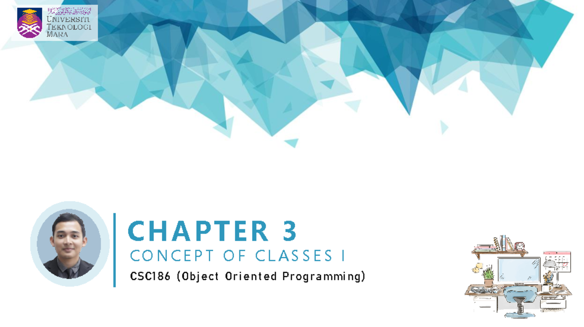 CSC186 Chapter 3 (Concept of Classes I) - CHAPTER 3 C O N C E P T O F C L A S S E S I C S C 1 8 ...
