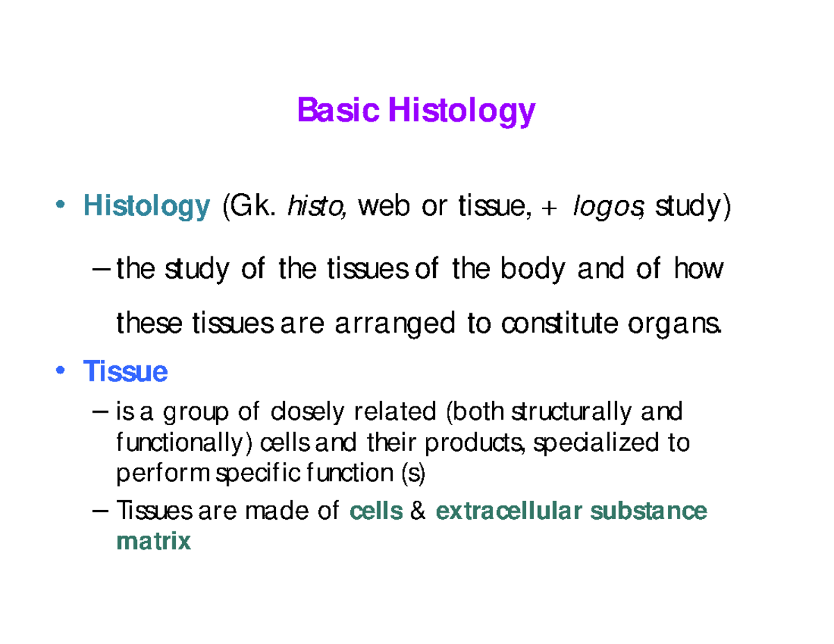 Basic Histology - Basic Histology Histology (G k. histo, web or tissue ...