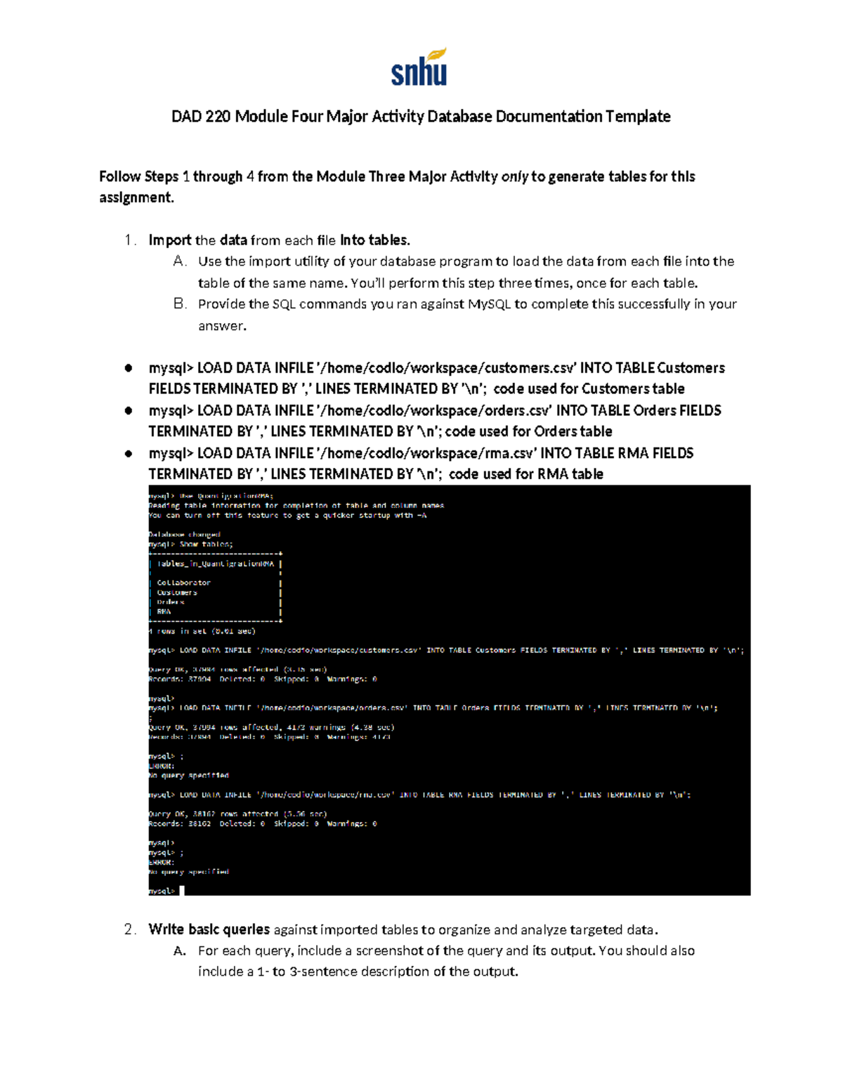 DAD 220 Module Four Major Activity Database Documentation - 1. Import the data from each file ...