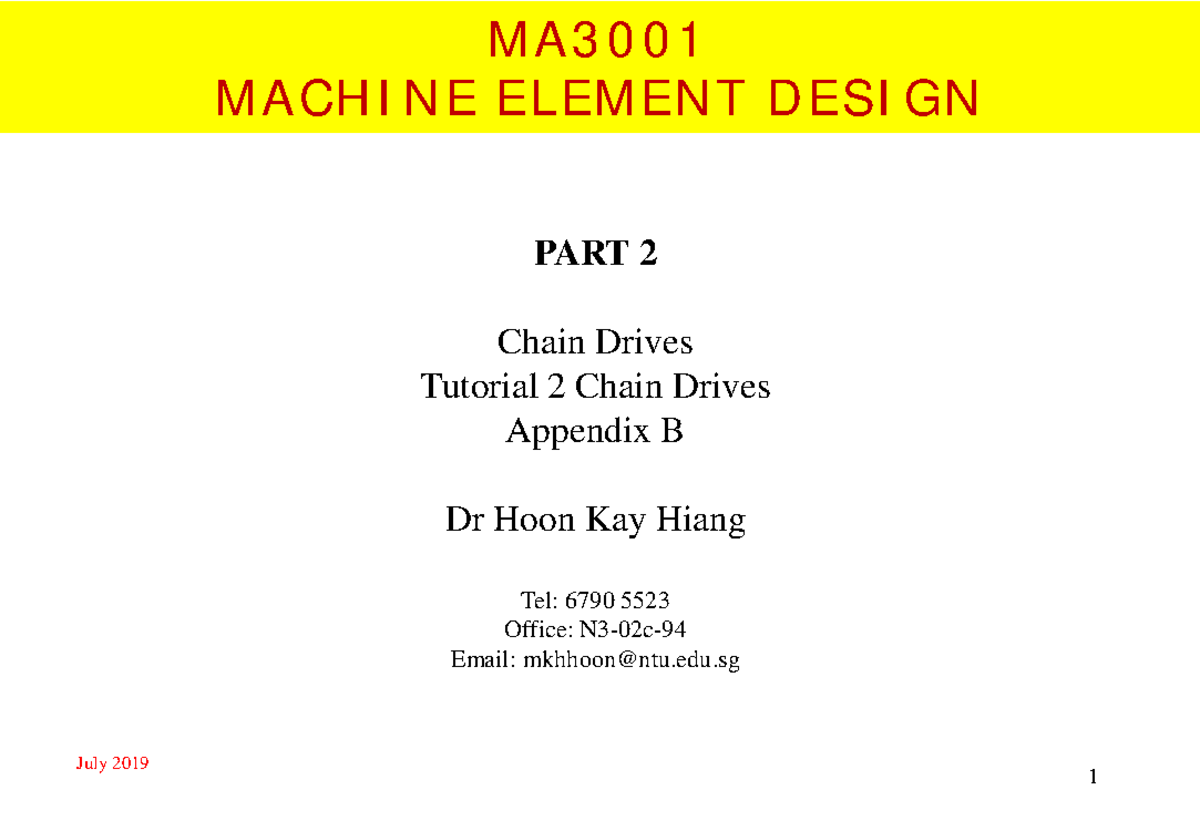MA3001 Chain Drives July 2019 - PART 2 Chain Drives Tutorial 2 Chain Drives Appendix B Dr Hoon ...