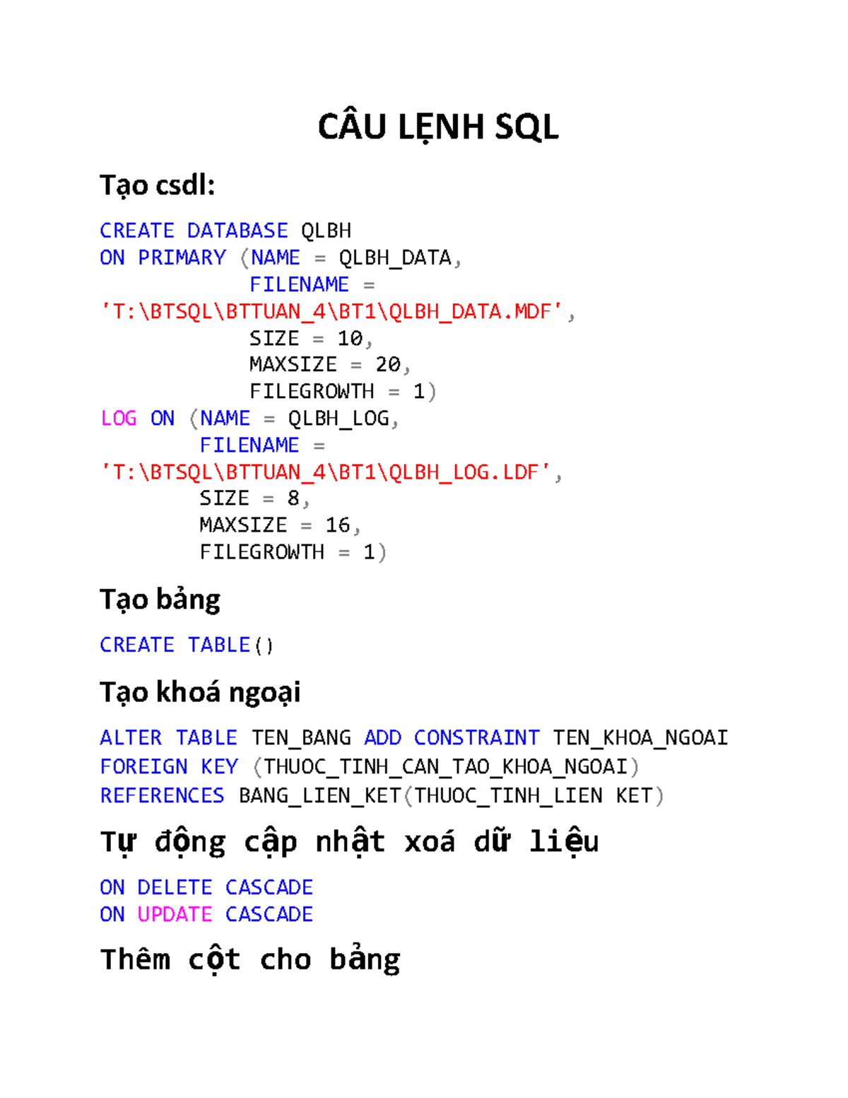 Câu lệnh SQL - Code cơ bản - CÂU L NH SQLỆ T o csdl:ạ CREATE DATABASE QLBH ON PRIMARY (NAME ...