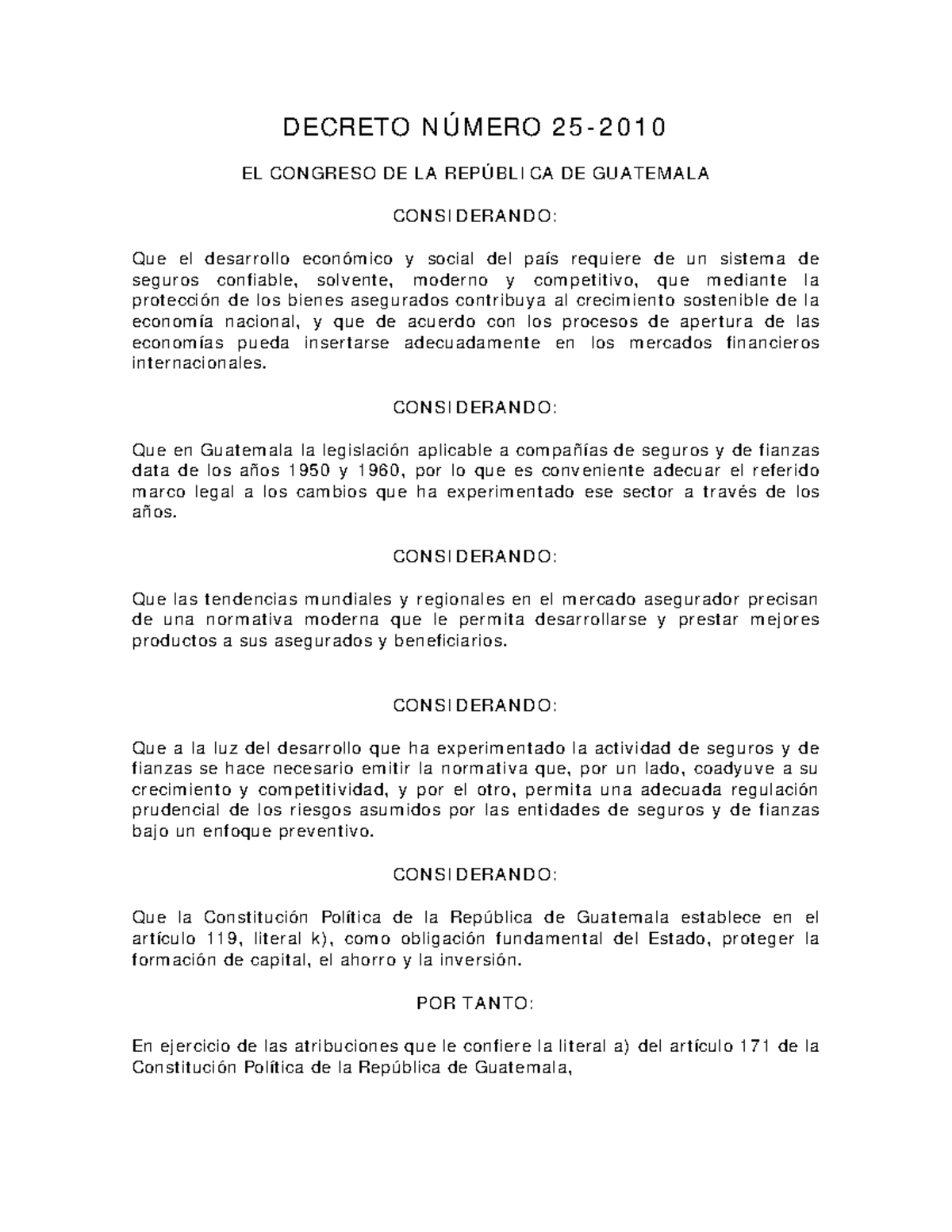 5+ley actividad aseguradora - DECRETO NÚMERO 25- EL CONGRESO DE LA REPÚBLICA DE GUATEMALA - Studocu