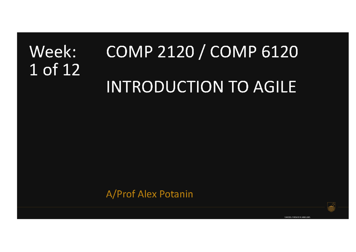 Week01 introduction to agile - CRICOS PROVIDER #00120CCRICOS PROVIDER ...