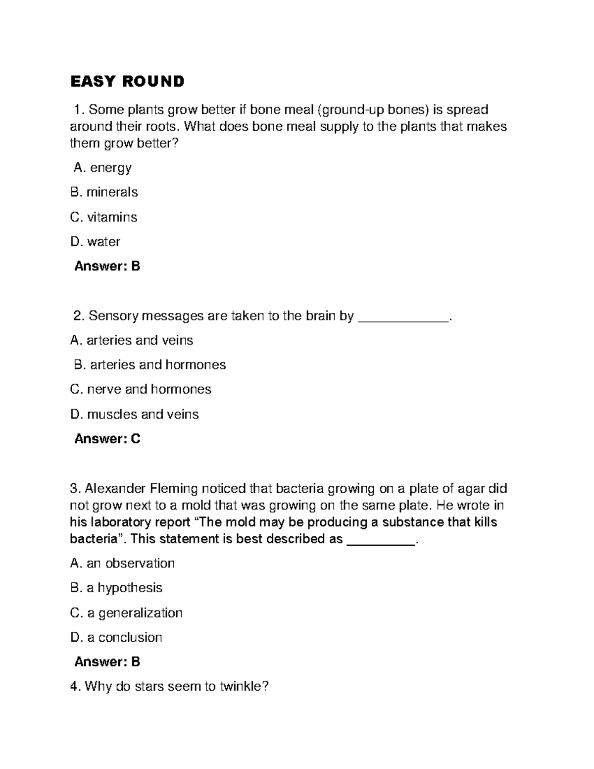 SCIENCE EXAM QUESTIONNAIRE - EASY ROUND Some plants grow better if bone ...