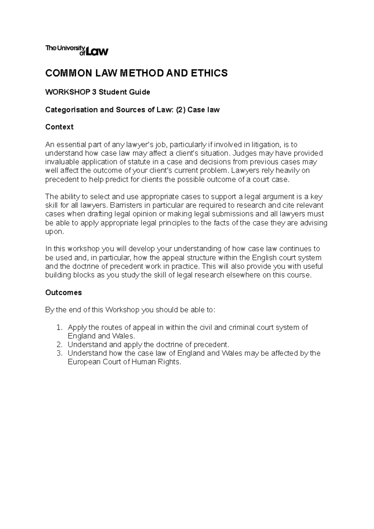 W:S 3 - Workshop 3 - COMMON LAW METHOD AND ETHICS WORKSHOP 3 Student ...