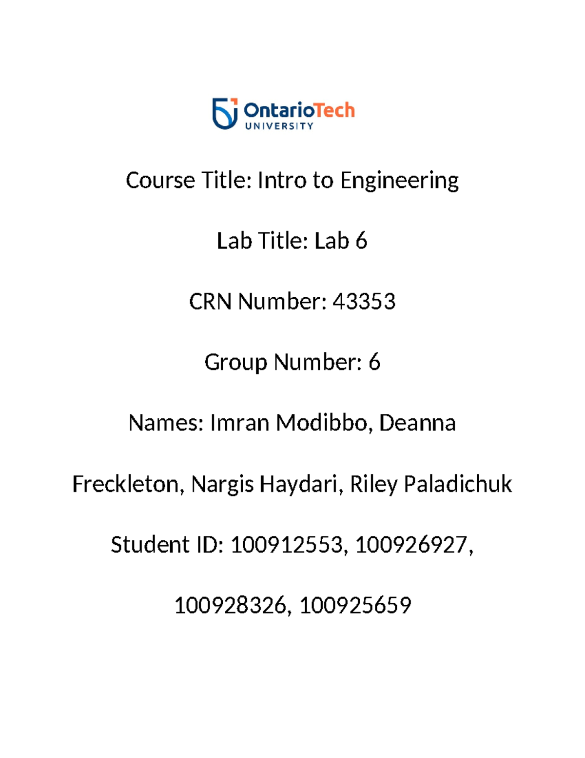 Intro to eng lab 6 - Course Title: Intro to Engineering Lab Title: Lab 6 CRN Number: 43353 Group ...