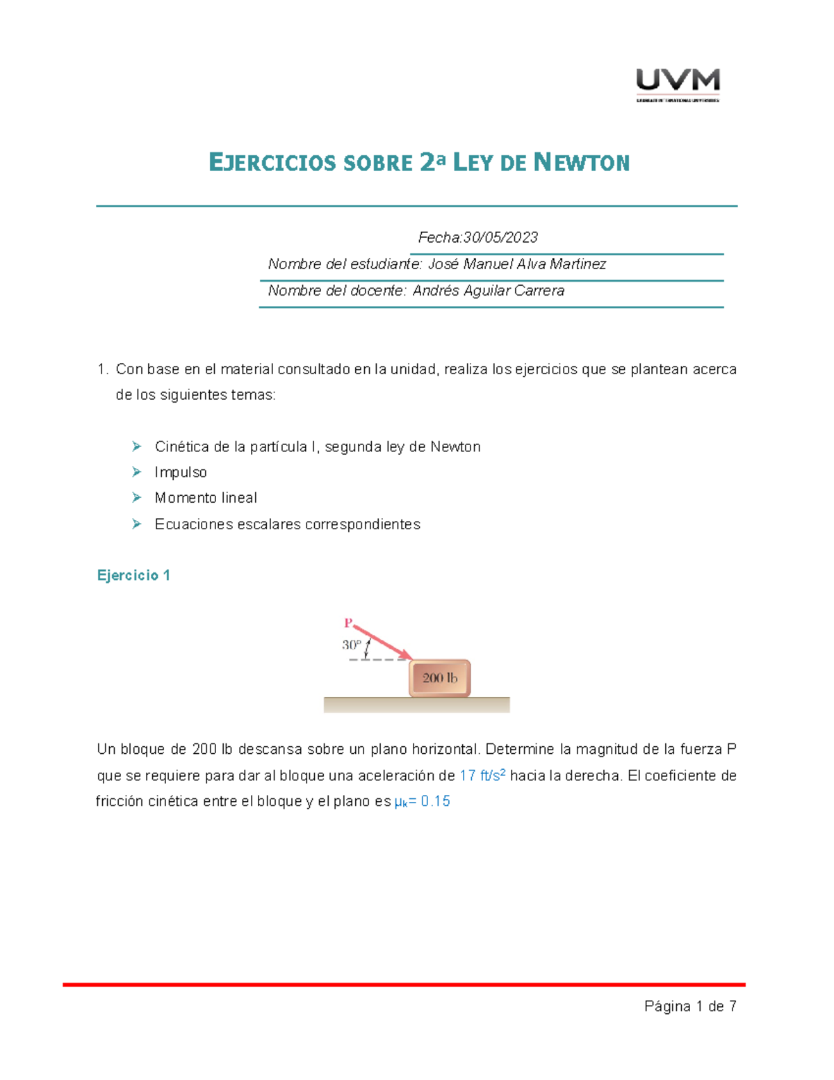 Actividad numero 10 - EJERCICIOS SOBRE 2 ª LEY DE NEWTON Fecha:30/05 ...