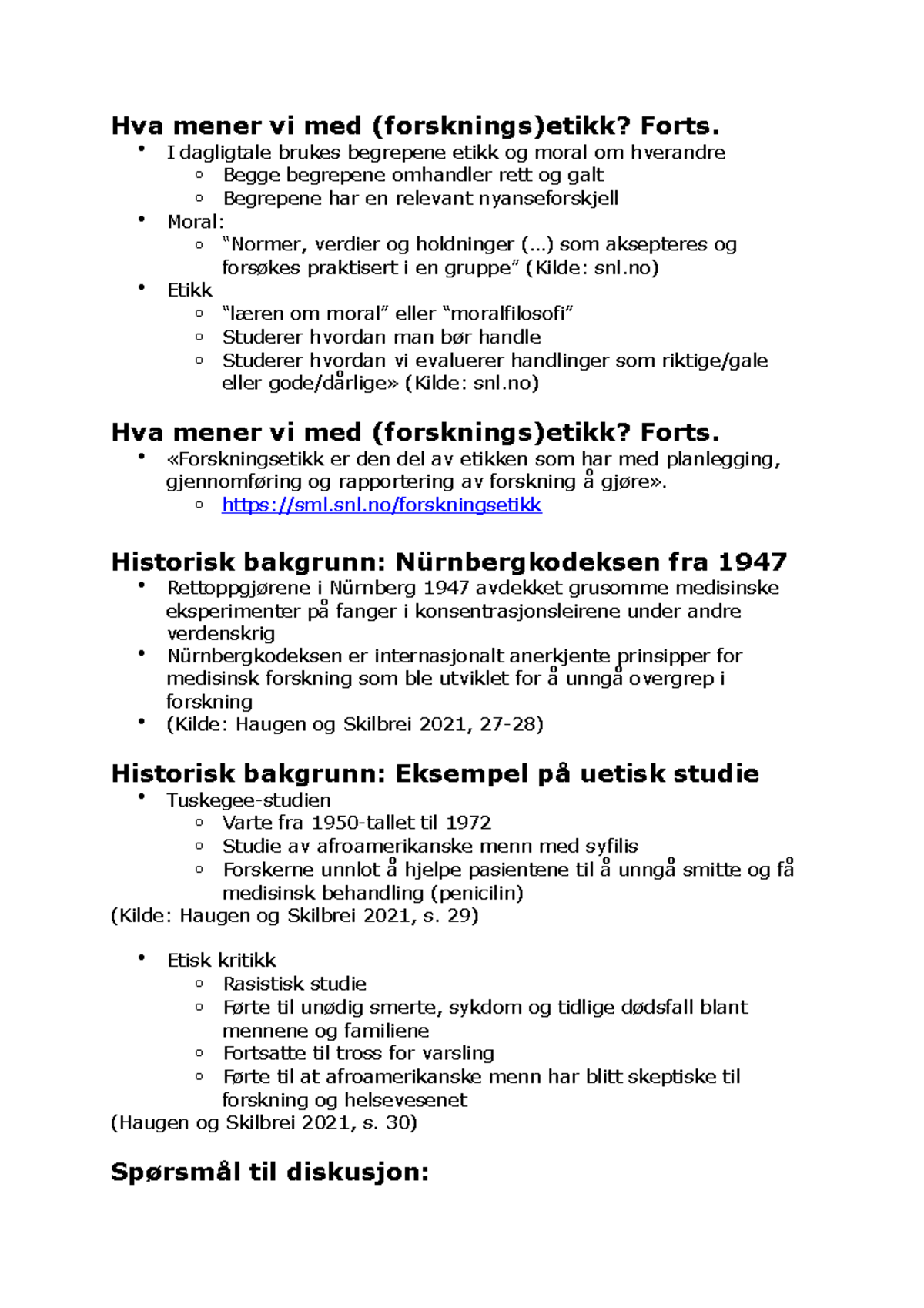 Met102 - Samfunnsvitenskapelig metode - Etikk - Hva mener vi med (forsknings)etikk? Forts. I ...