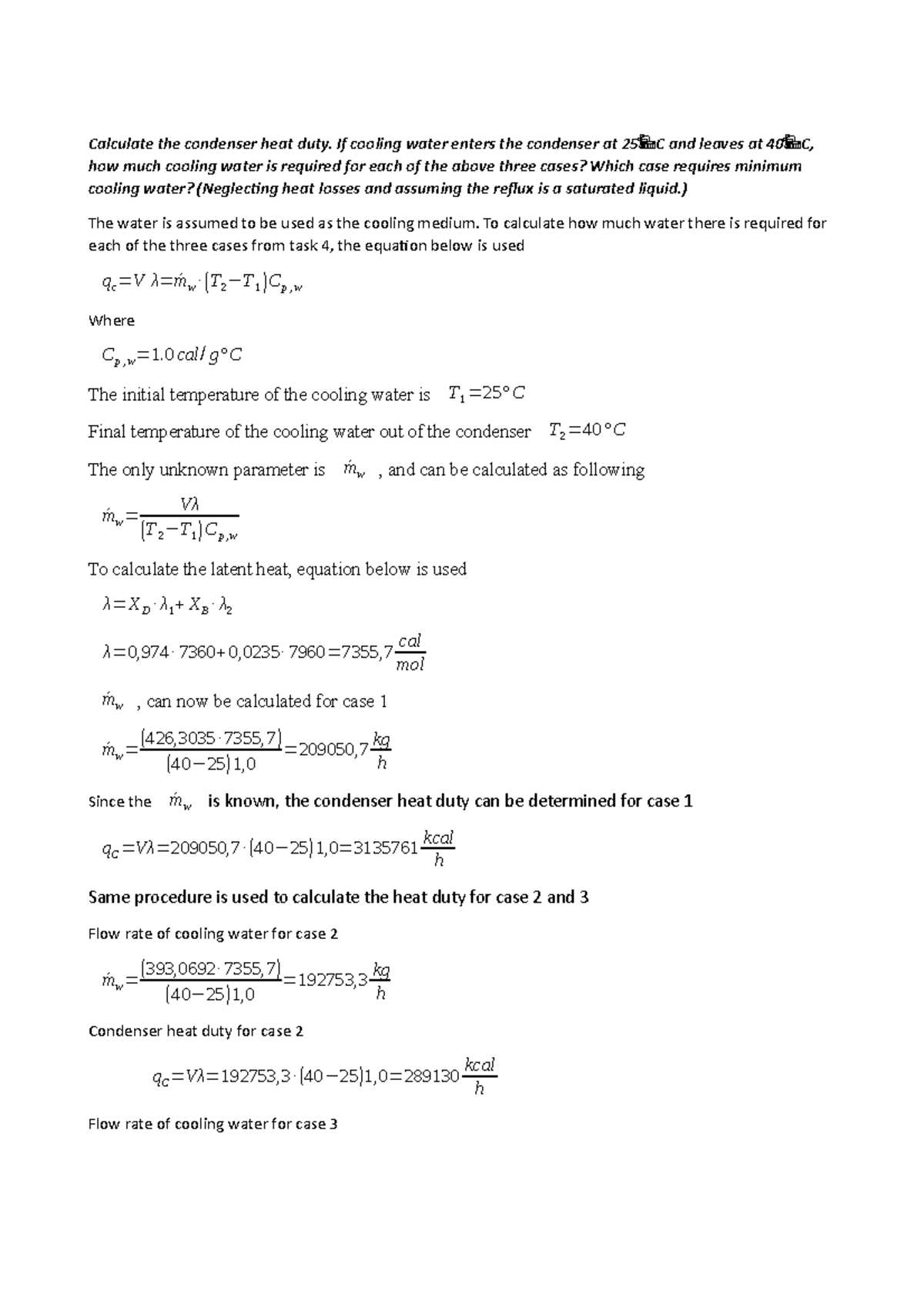 Opgave 4 - Calculate the condenser heat duty. If cooling water enters ...