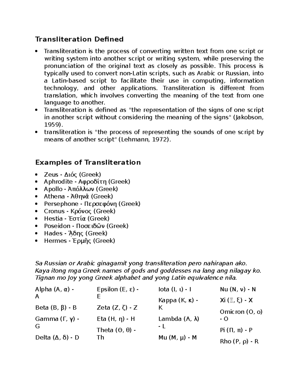 Transliteration - This process is typically used to convert non-Latin ...