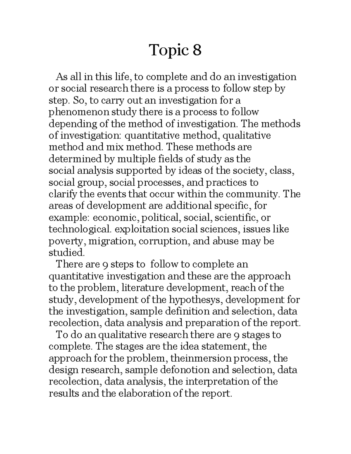 Topic 8 - Topic 8 As all in this life, to complete and do an ...