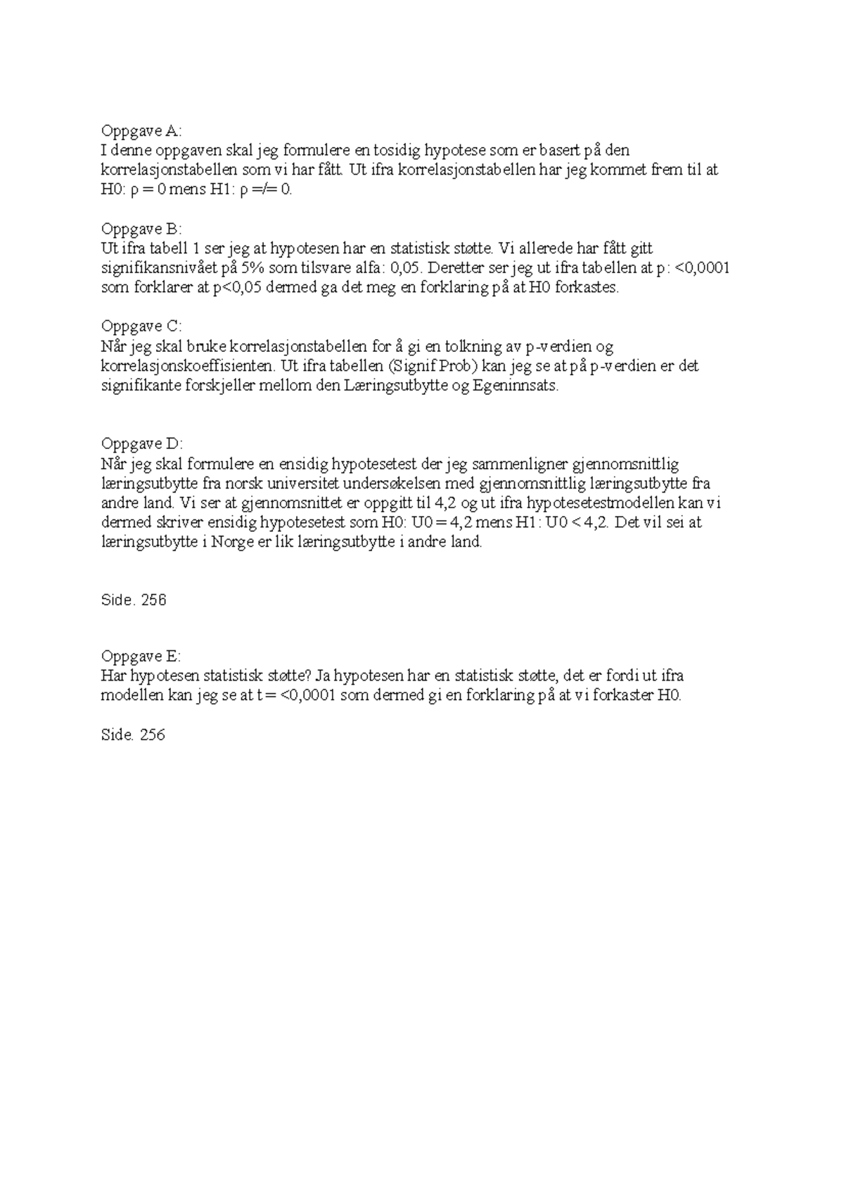 Metode forelesningsnotater til eksamen 2020 - Oppgave A: I denne oppgaven skal jeg formulere en ...