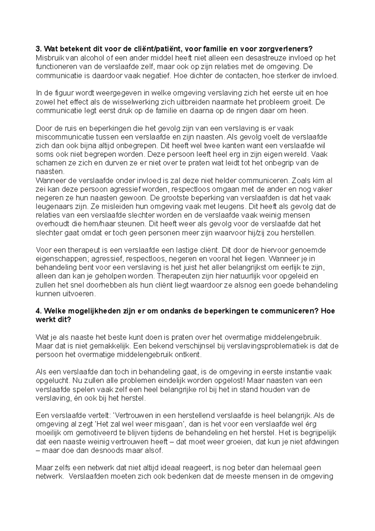 3 4 verslaving - Opdracht over communicatie met verslaafden - Wat ...